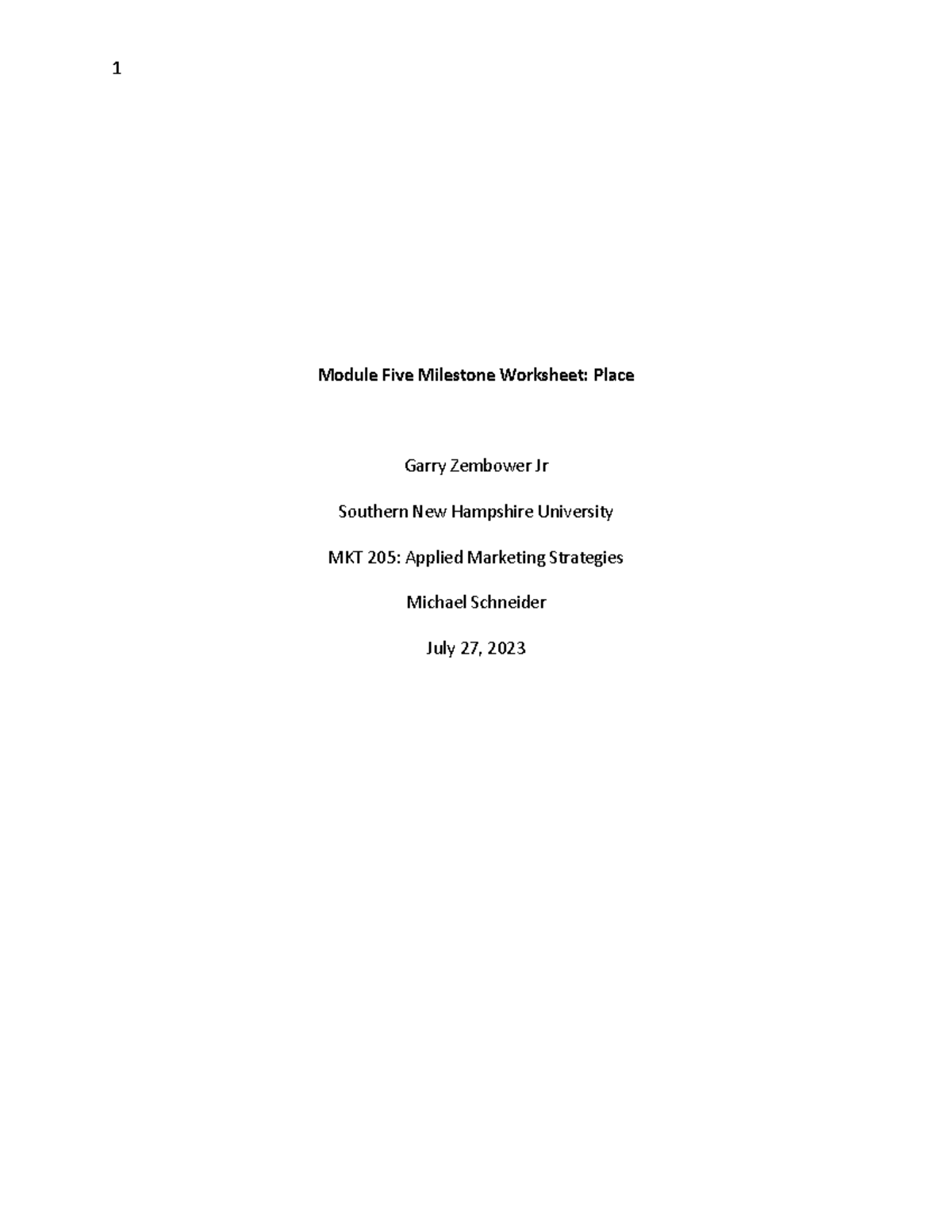 MKT205 Module Five Milestone - Module Five Milestone Worksheet: Place ...
