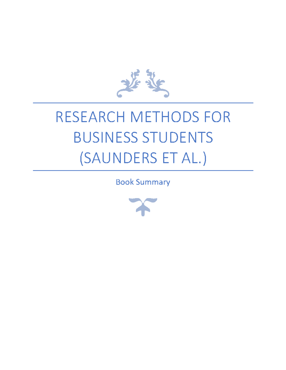 Summary. Saunders Book. Research Methods for Business Students ...