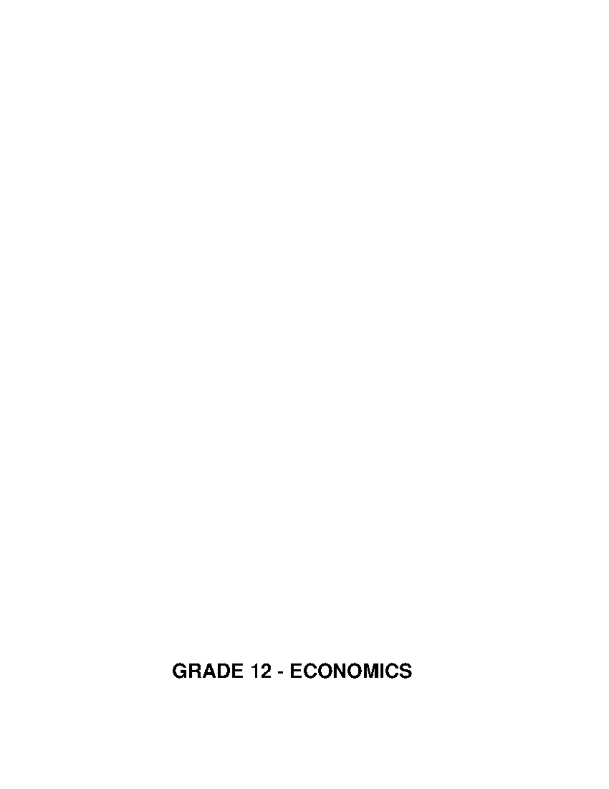 Grade 12 Economics Notes - GRADE 12 - ECONOMICS THE STATE OF THE ...