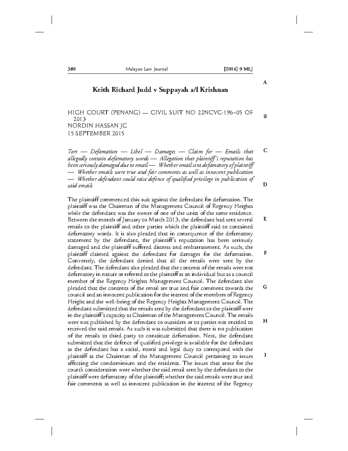 Keith Richard Judd v Suppayah al Krishnan - The plaintiff was the ...
