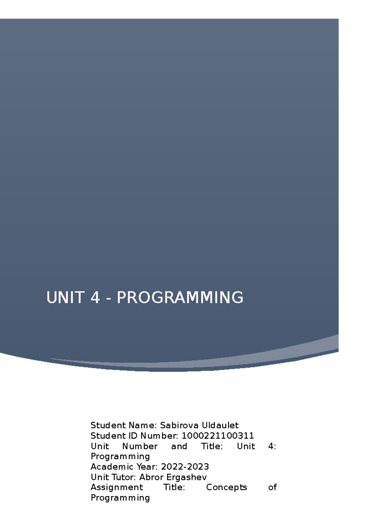 репорт - UNIT 4 - PROGRAMMING Student Name: Sabirova Uldaulet Student ID Number: 1000221100311 ...