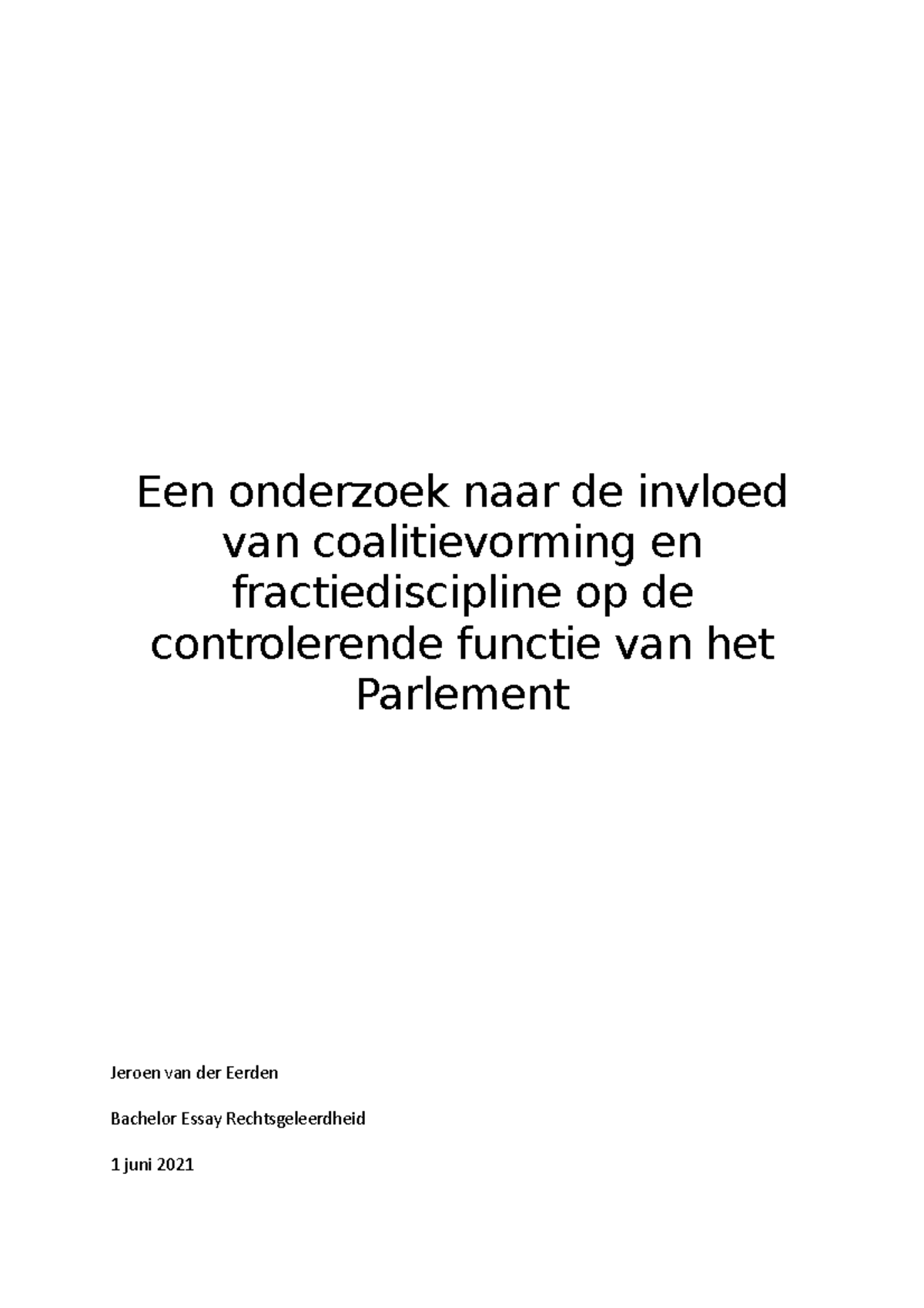 Een onderzoek naar de invloed van coalitievorming en fractiediscipline ...