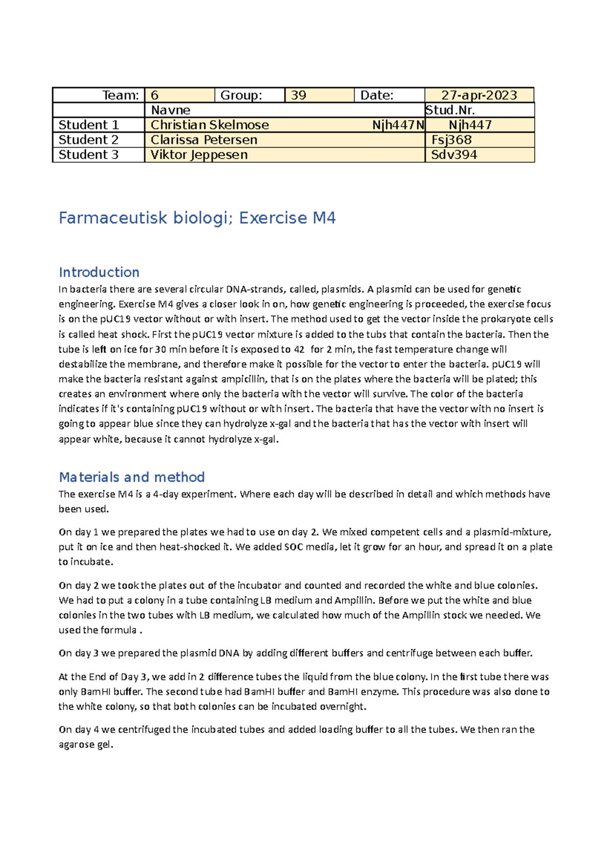 Fa Bio rapport øvelse 4 - Team: 6 Group: 39 Date: 27-apr- Navne Stud ...