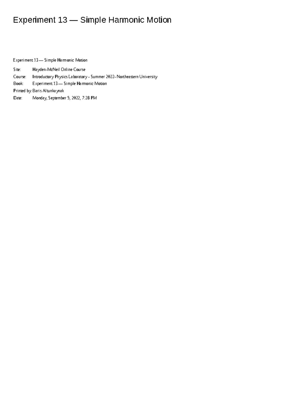 Experiment 13 — Simple Harmonic Motion - Experiment 13 — Simple Harmonic Motion Experiment 13 4 ...