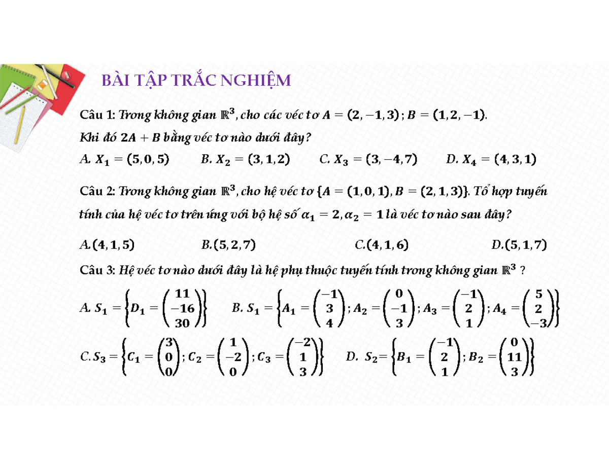 BTTN-TCC1 - Bài ôn trắc nghiệm 25 câu có ans - Câu 1: Trong không gian ℝ 𝟑 , cho các véc tơ 𝑨 ...