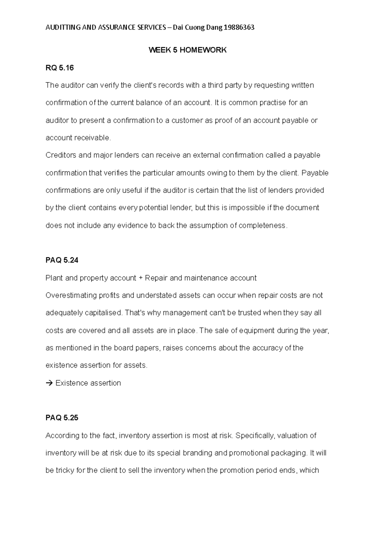 Homework week 5 - WEEK 5 HOMEWORK RQ 5. The auditor can verify the ...