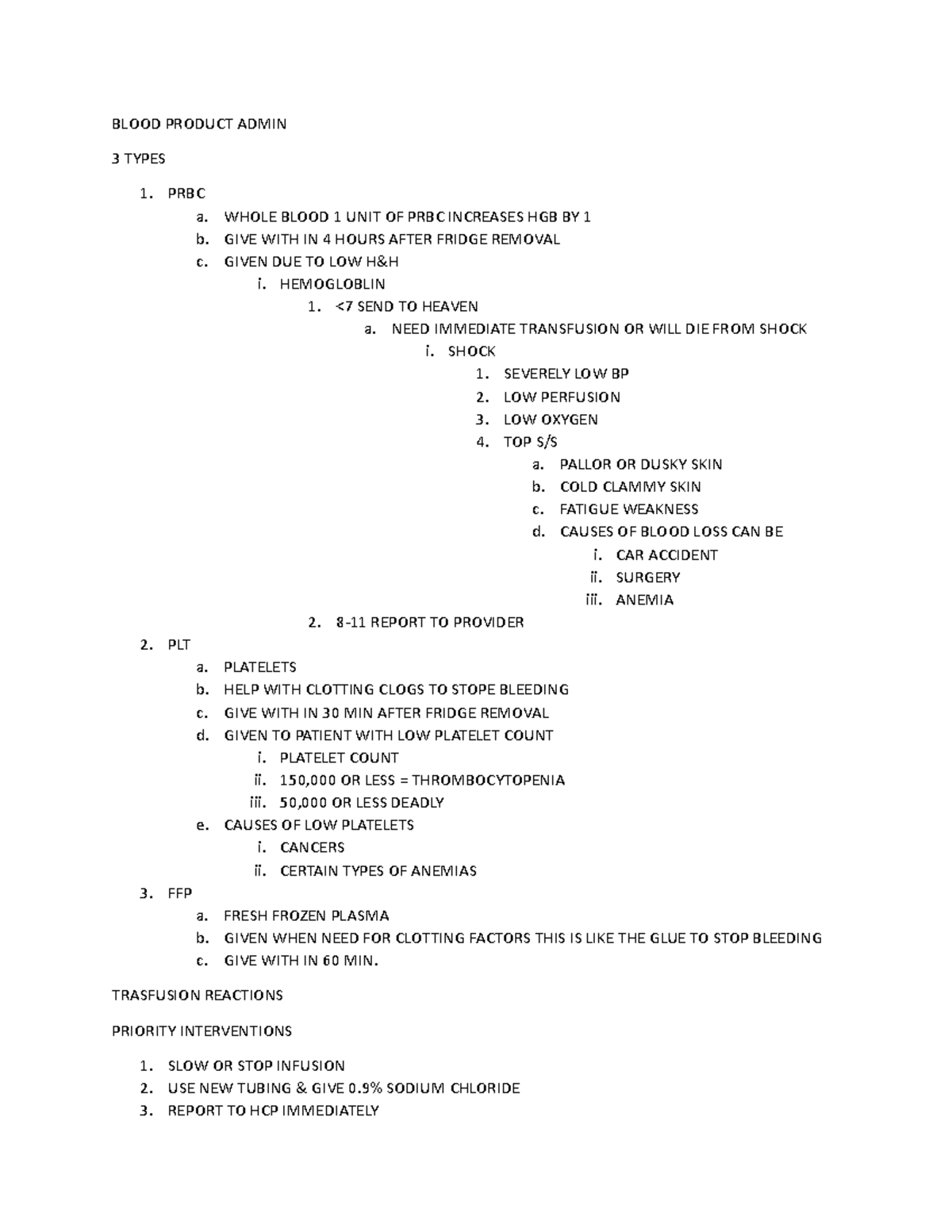 Blood Transfusion Notes - BLOOD PRODUCT ADMIN 3 TYPES 1. PRBC a. WHOLE ...