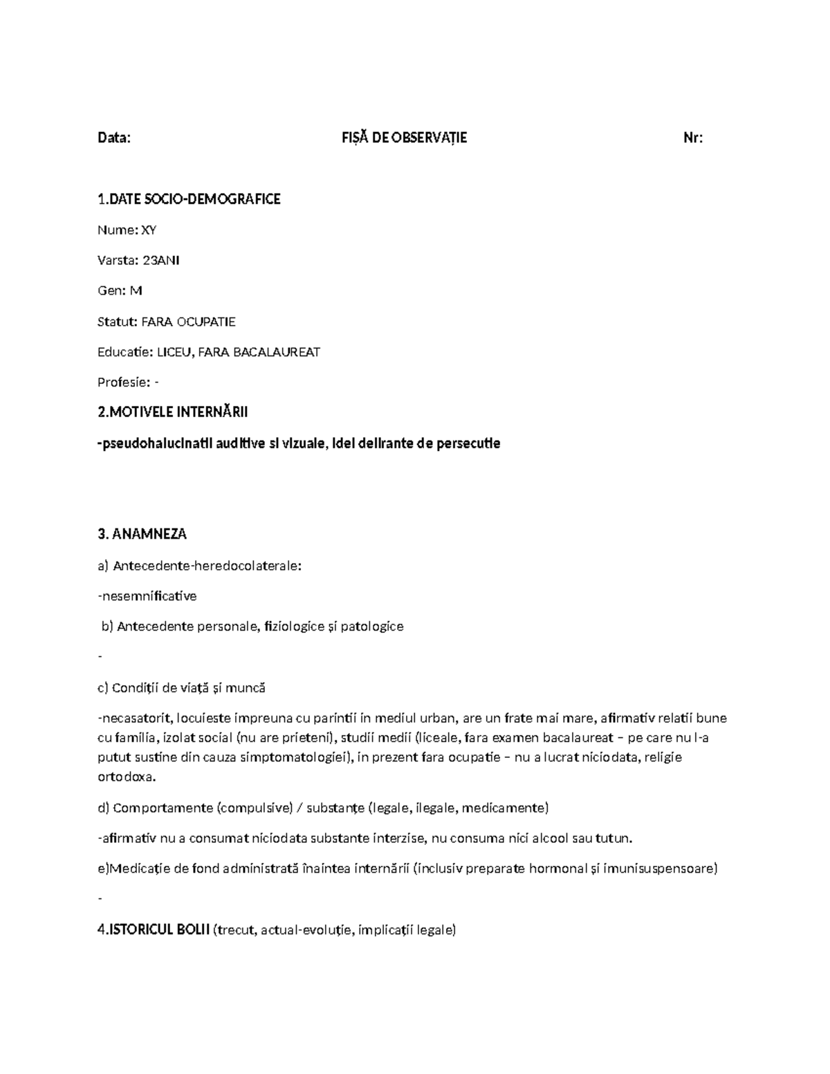 Fisa de observatie 1 - Data: FIȘĂ DE OBSERVAȚIE Nr: 1 SOCIO-DEMOGRAFICE ...