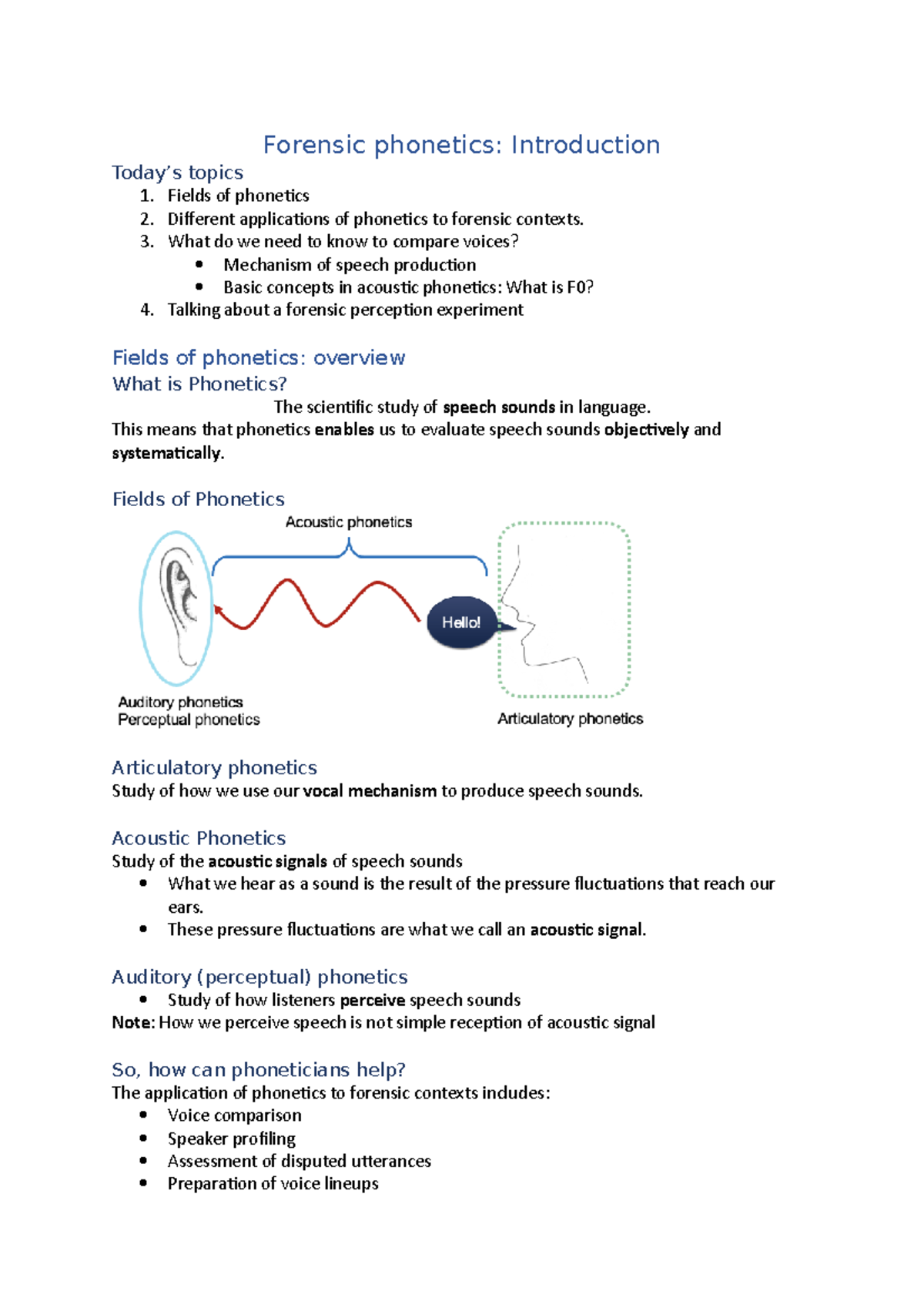 04 Forensic phonetics - Introduction - Forensic phonetics: Introduction Today’s topics 1. Fields ...