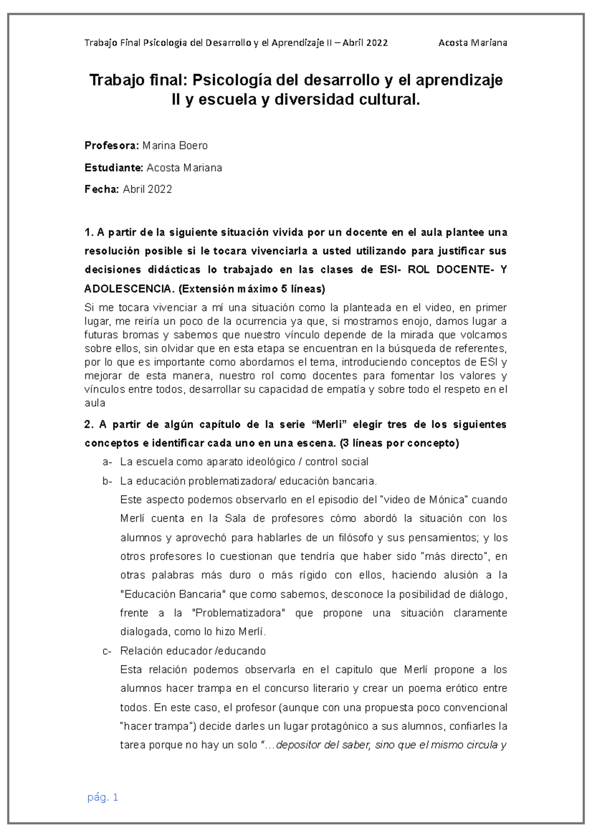 Trabajo Final - Trabajo final: Psicología del desarrollo y el aprendizaje II y escuela y ...