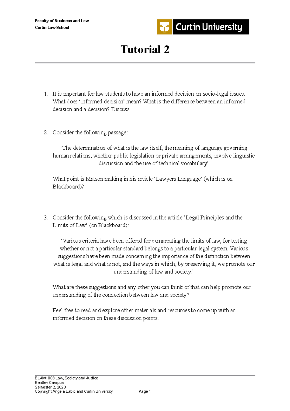 Week 2 Tutorial LSJ - Faculty of Business and Law Curtin Law School Tutorial 2 1. It is ...