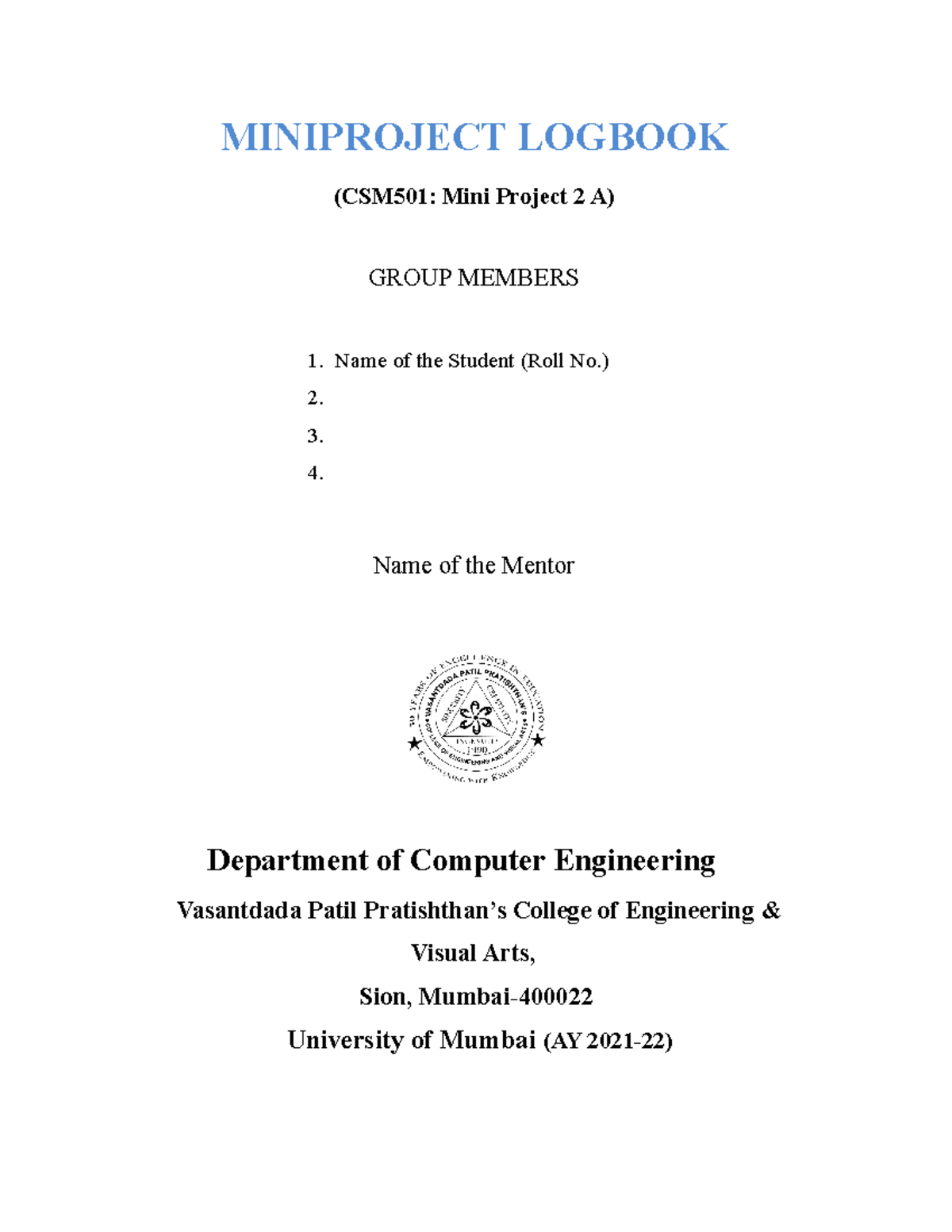 Log Book CSM501 TE Mini Project 2A - MINIPROJECT LOGBOOK (CSM501: Mini Project 2 A) GROUP ...