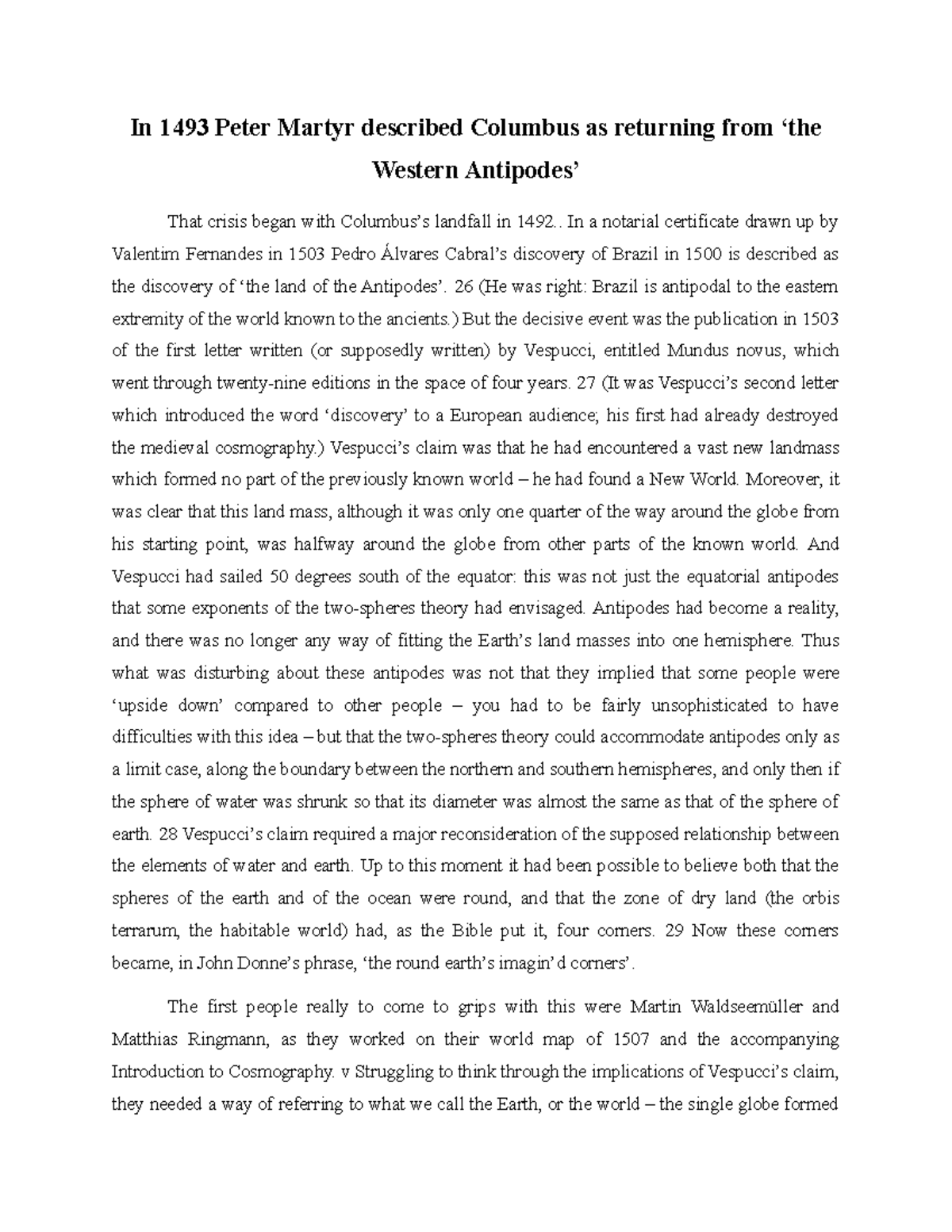 In 1493 Peter Martyr described Columbus as returning from ‘the Western ...