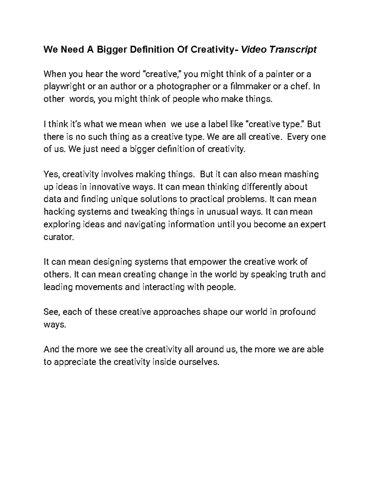 We Need A Bigger Definition Of Creativity- Video Transcript - In other ...