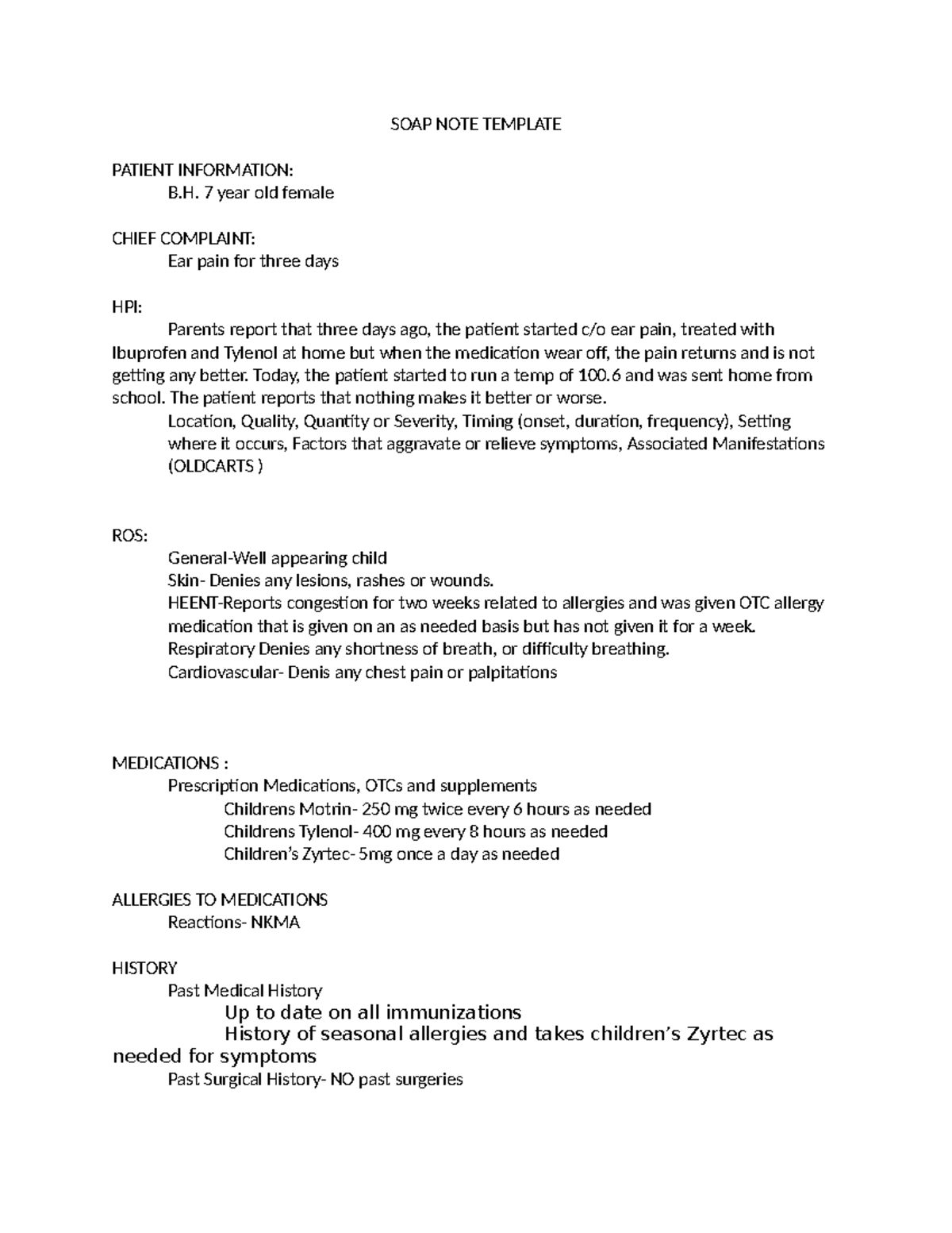 SOAP Note week 3 ear - SOAP NOTE TEMPLATE PATIENT INFORMATION: B. 7 ...