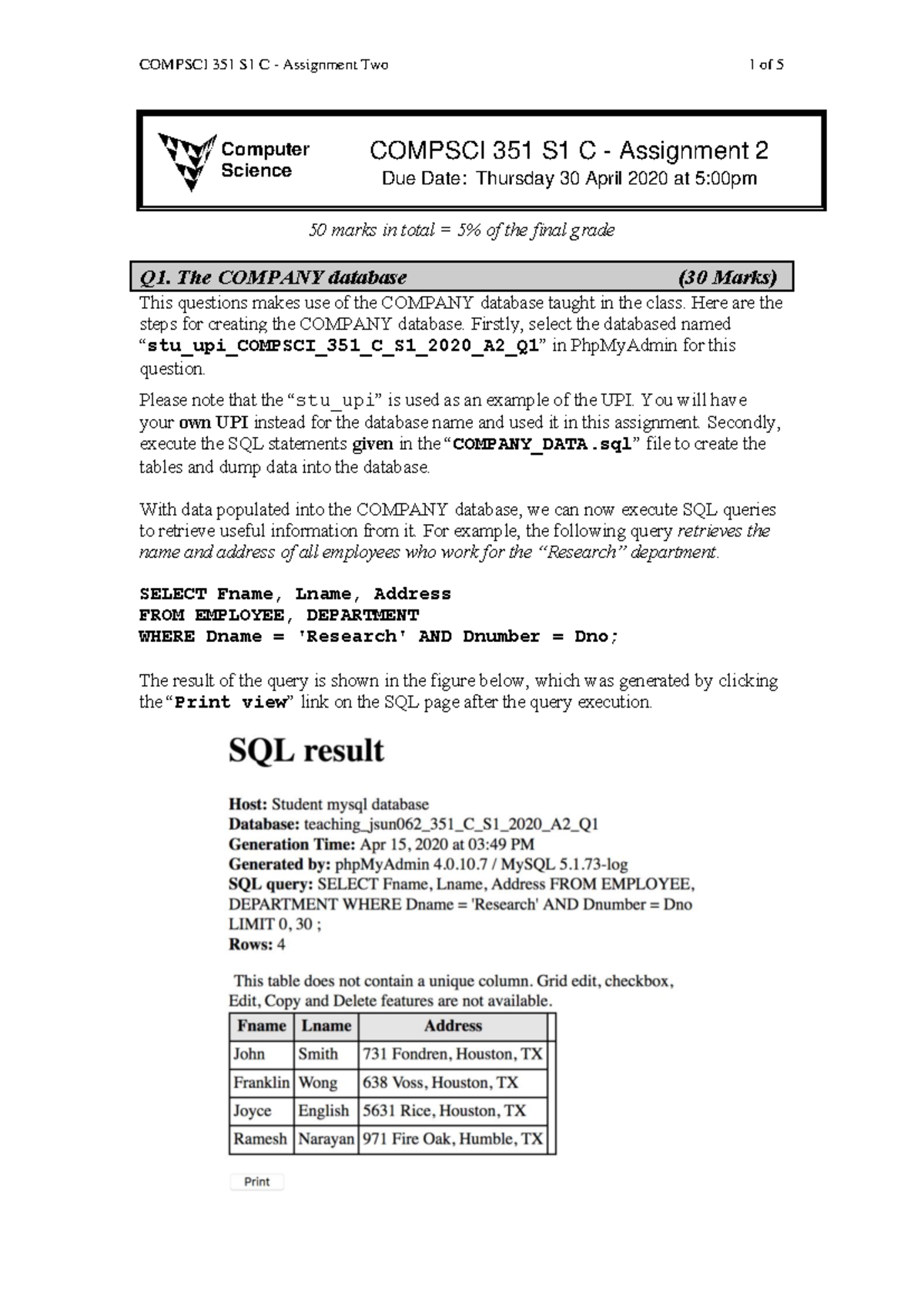 COMPSCI 351 S1 2020 - Assignment 2 DB SQL - 50 marks in total = 5% of the final grade Q1. The ...