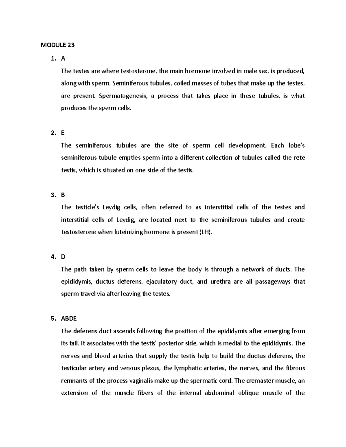 Module 23 ( Lecture) - STUDY HARD - MODULE 23 1. A The testes are where ...
