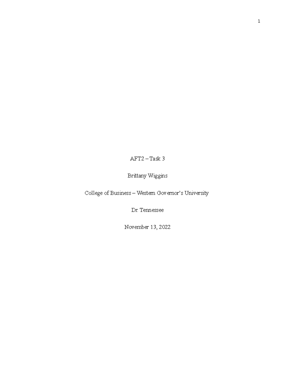AFT2 Task 3 Paper - AFT2 – Task 3 Brittany Wiggins College of Business ...