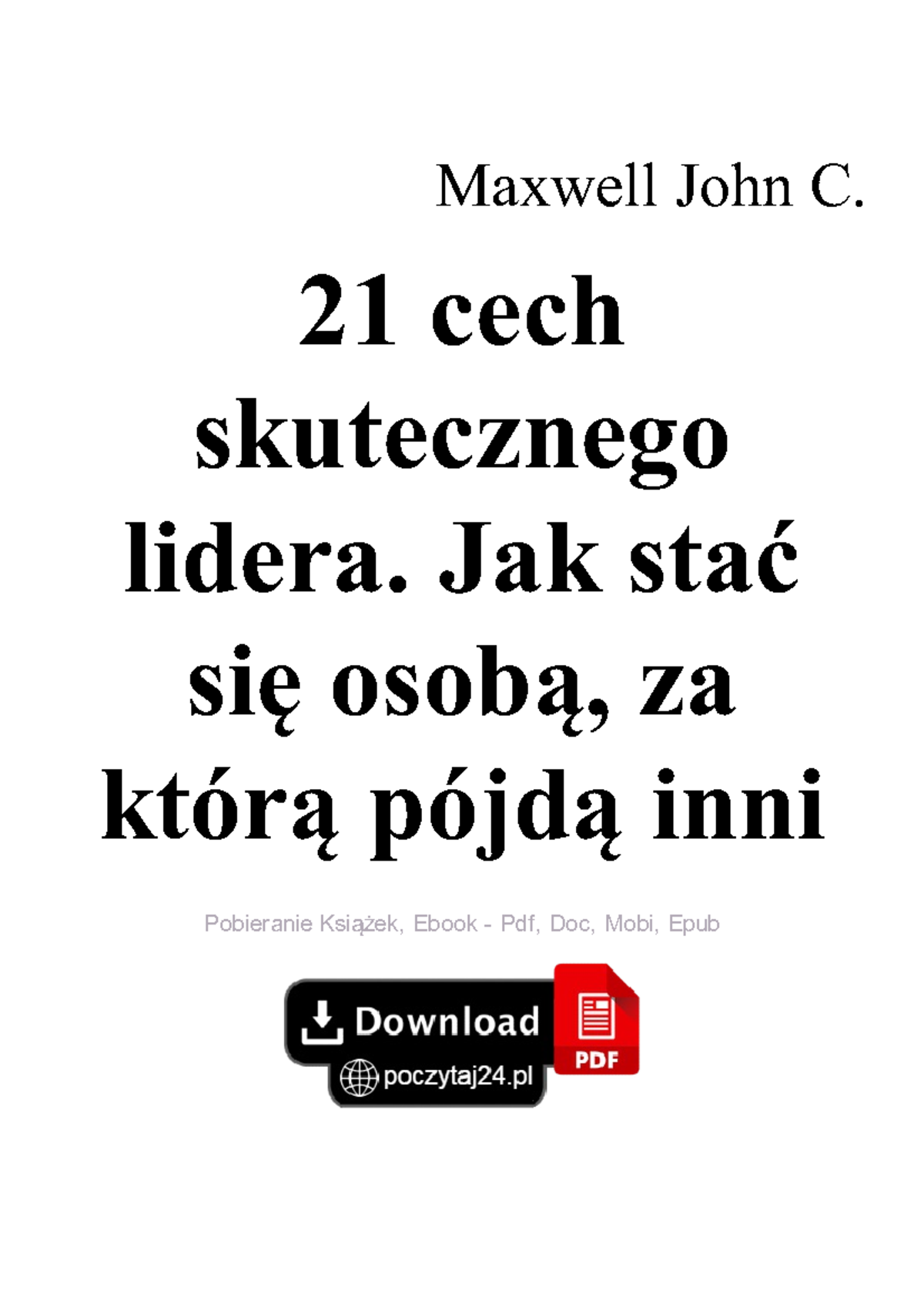 Maxwell John C. 21 cech skutecznego lidera. Jak stać się osobą, za ...