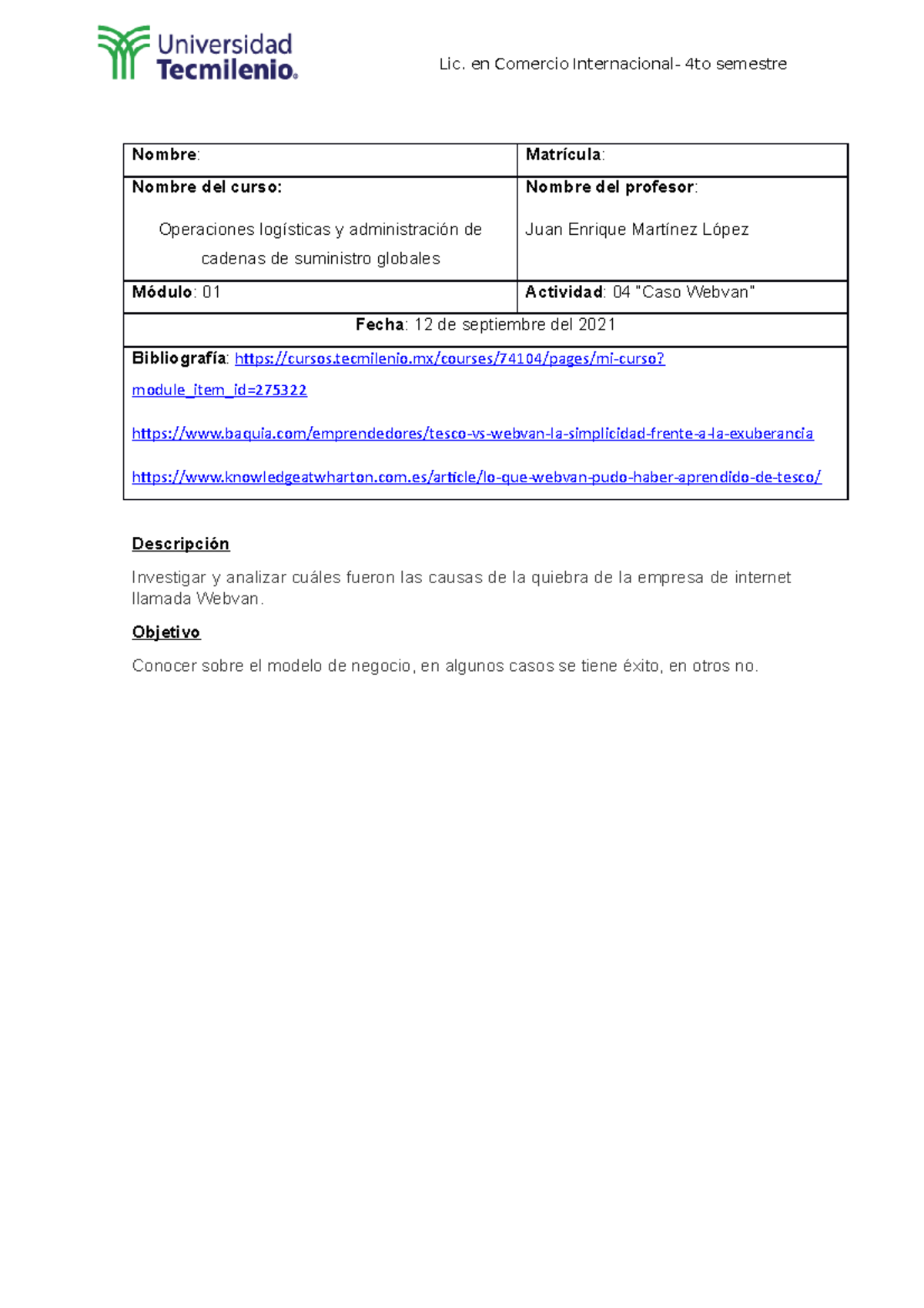 Actividad 4 Caso Webvan - Nombre: Matrícula: Nombre del curso ...