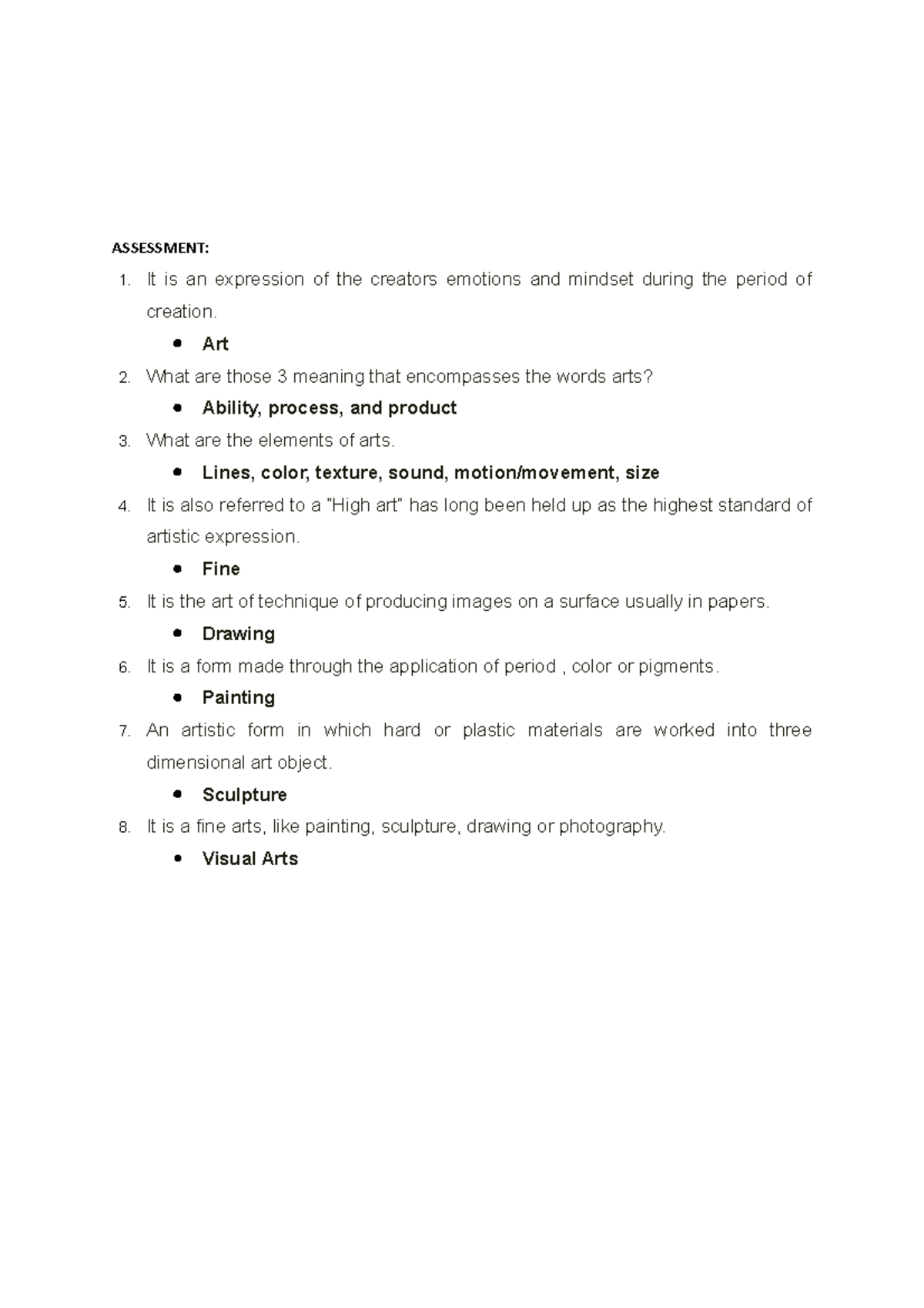 Arts Assessment - ASSESSMENT: 1. It is an expression of the creators ...