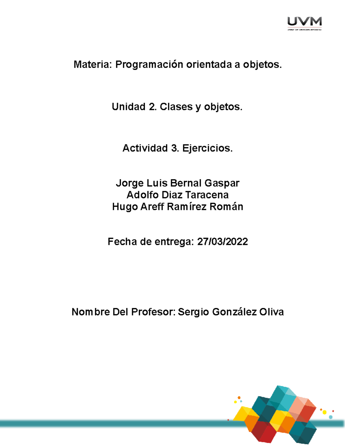 A3 Equipo 3 Tarea Materia Programación Orientada A Objetos Unidad 2 Clases Y Objetos