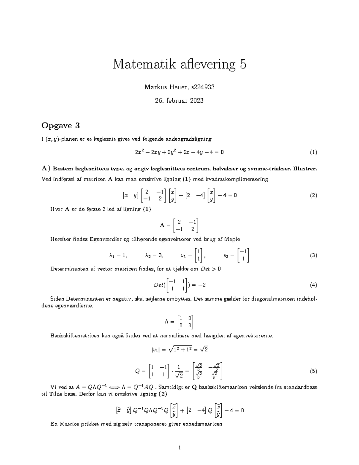 Mat 1 afl 5 - 2023 - Matematik aflevering 5 Markus Heuer, s 26. februar 2023 Opgave 3 I (x ...