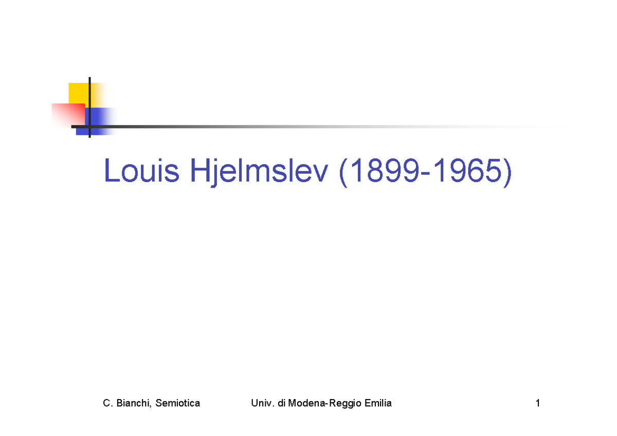 Hjelmslev - Riassunto - Louis Hjelmslev (1899-1965) Eredità di Saussure ...