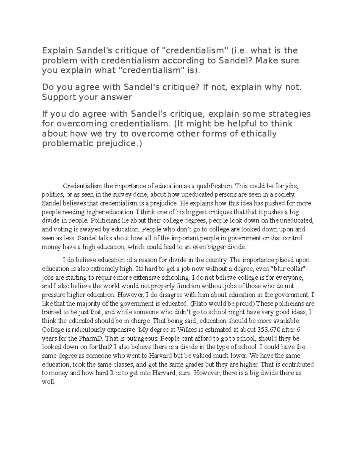 PHL discussion question 7 - Explain Sandel's critique of "credentialism ...