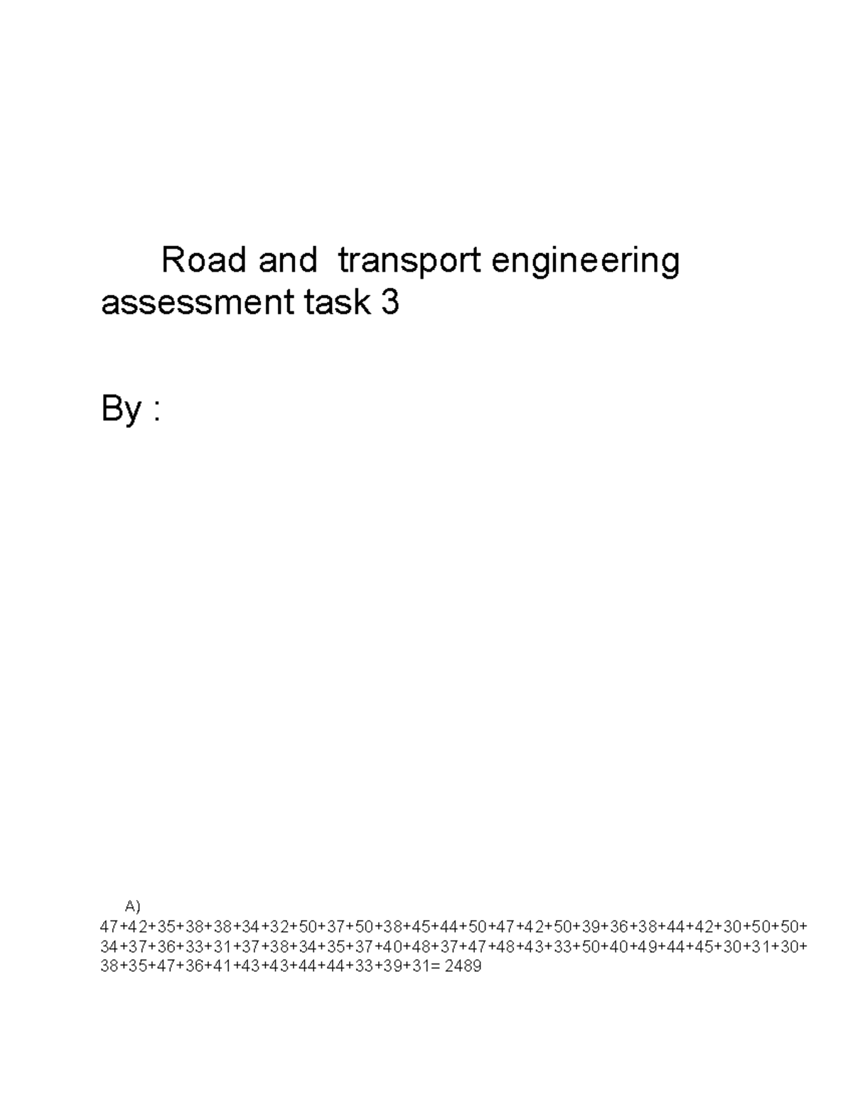 Road transport engineering assesment 3 - Road and transport engineering ...