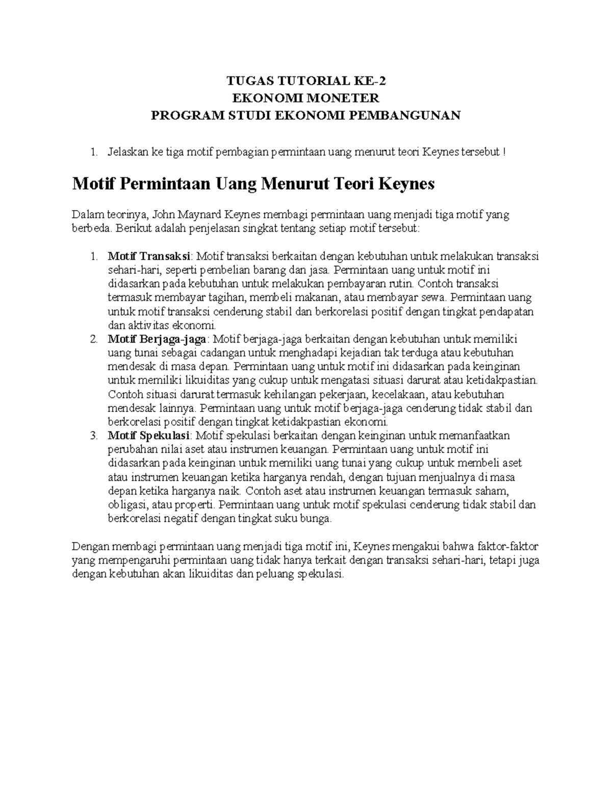 Tugas 2 - TUGAS TUTORIAL KE- 2 EKONOMI MONETER PROGRAM STUDI EKONOMI PEMBANGUNAN Jelaskan ke ...