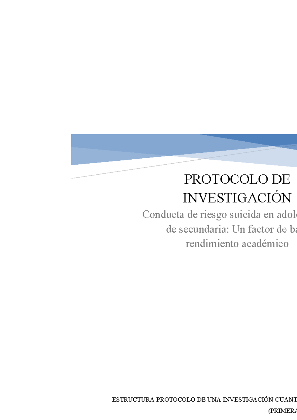 Protocolo primera parte - ESTRUCTURA PROTOCOLO DE UNA INVESTIGACIÓN CUANT (PRIMERA PROTOCOLO DE ...