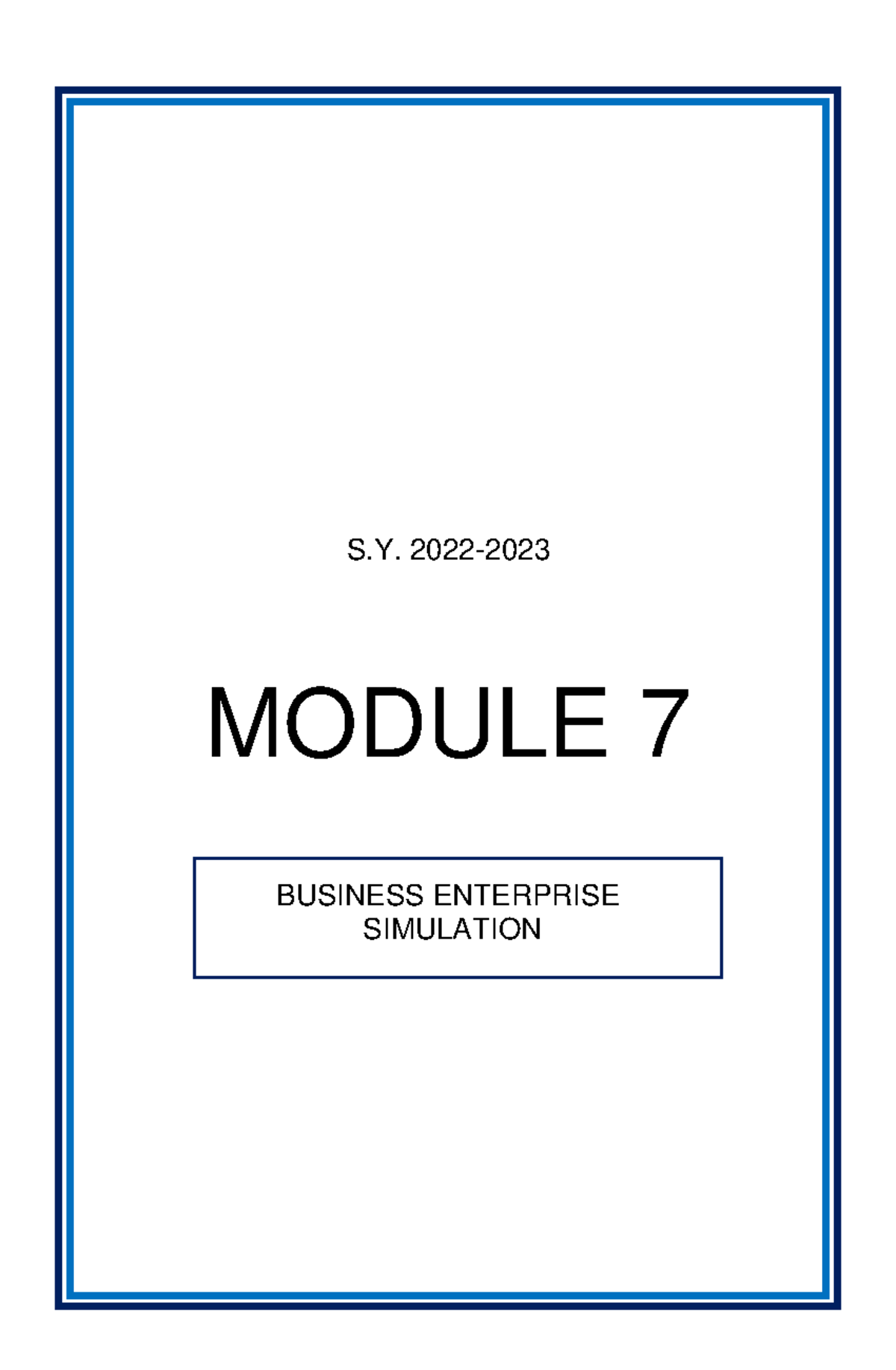 Business-Enterprise-Simulation lesson 7 - S. 2022- MODULE 7 BUSINESS ...