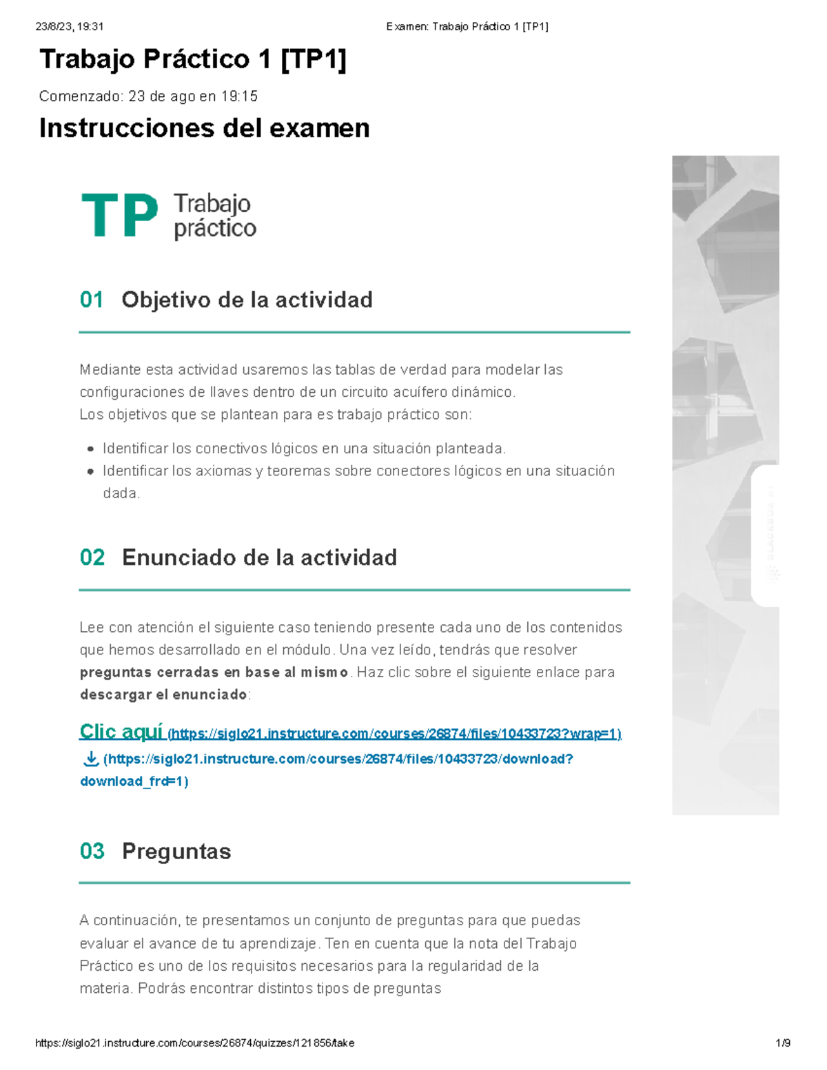 Examen Trabajo Practico 1 TP1 - Trabajo Práctico 1 [TP1] Comenzado: 23 de ago en 19 ...