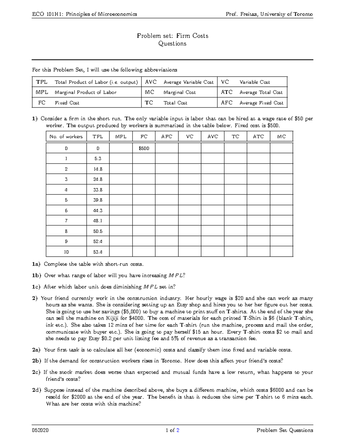 ECO101 Problem Set 7 Questions Firm Costs - ECO 101H1: Principles of Microeconomics Prof ...