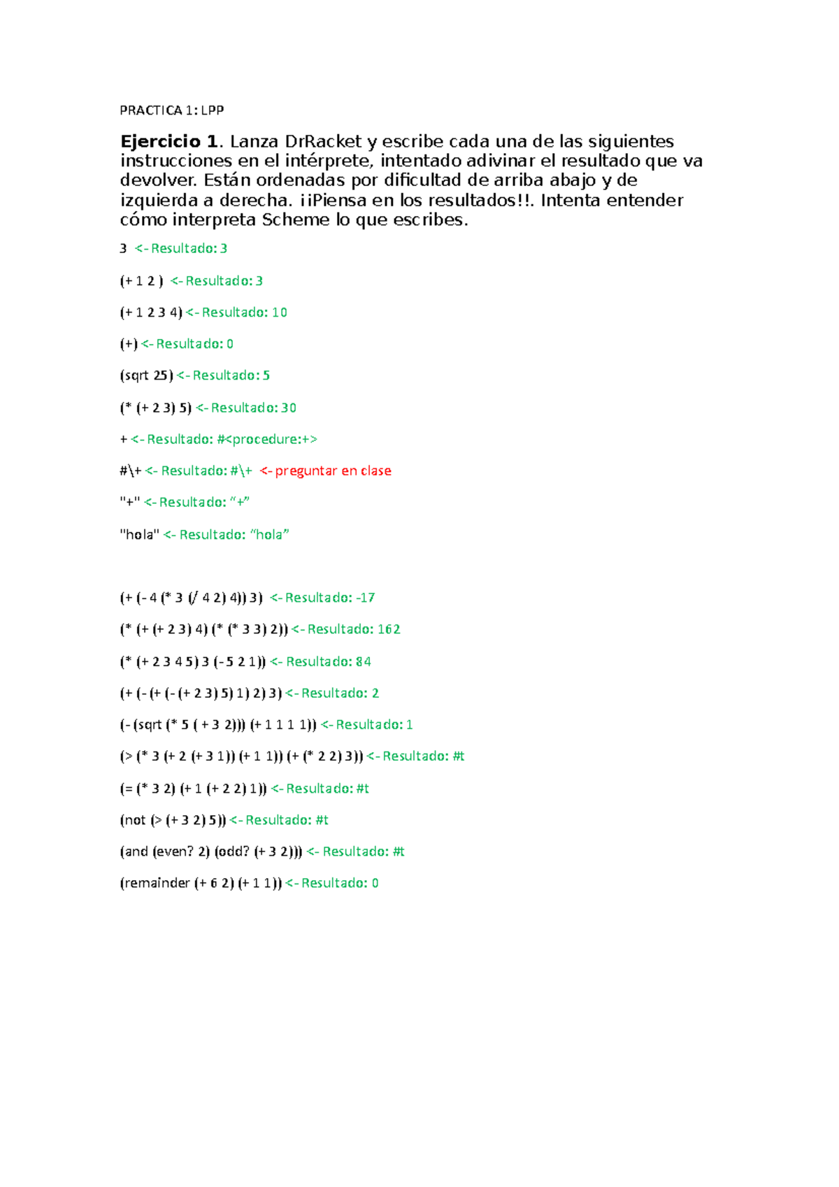 Lpp pracc 1 - EJERCICIOS QUE ME VEO OBLIGADOS ASUBIR - PRACTICA 1: LPP Ejercicio 1. Lanza ...