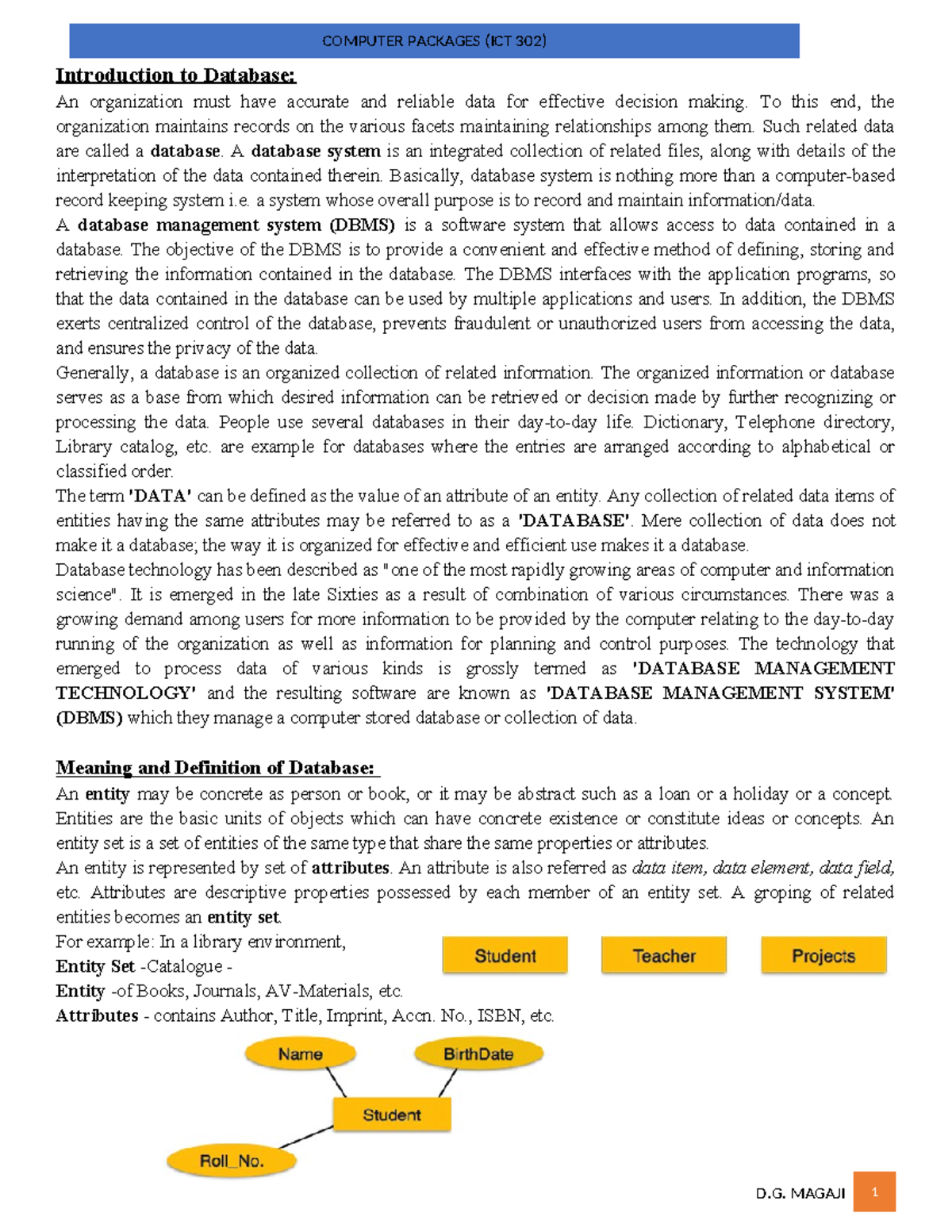 ICT 302 - FIRST SEMESTER - Introduction to Database: An organization must have accurate and ...