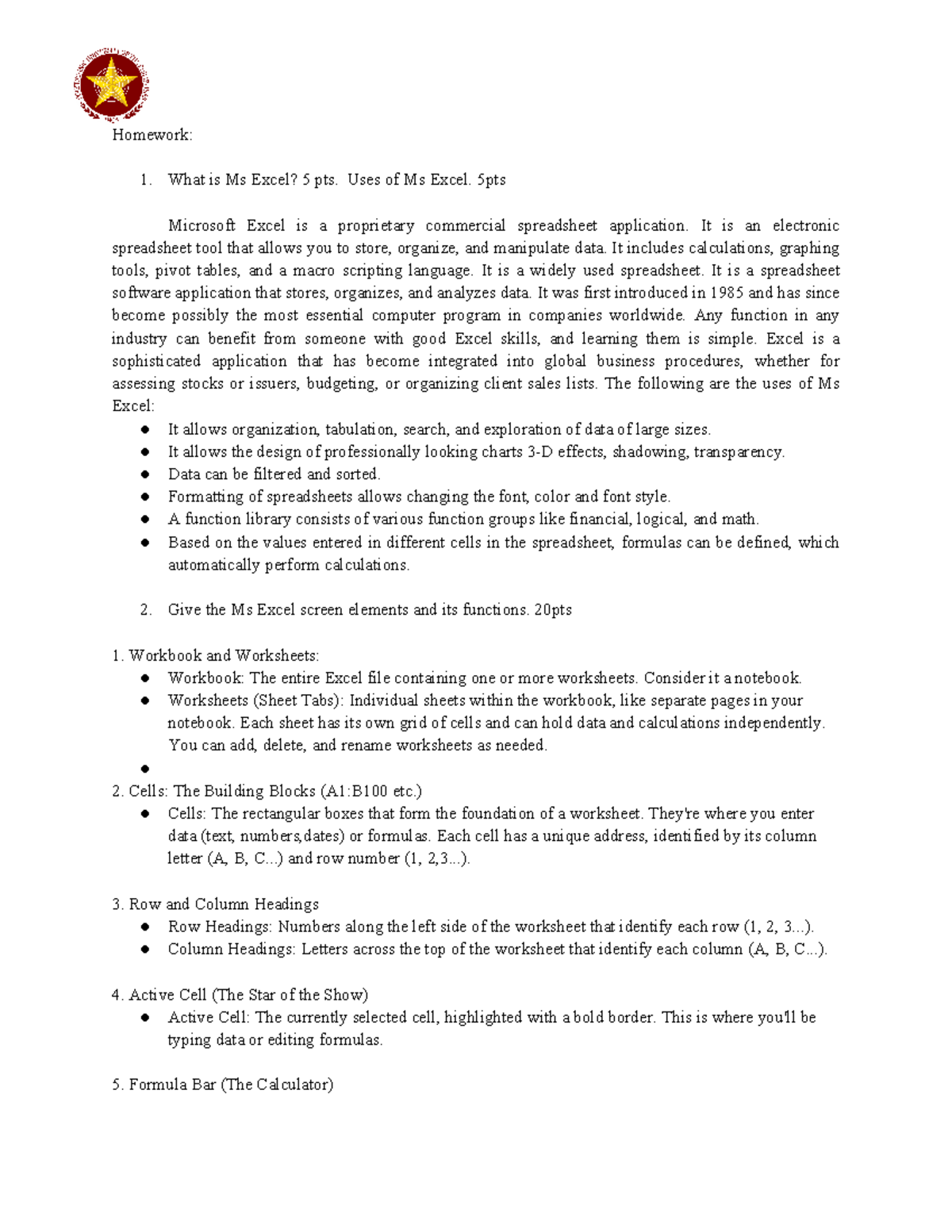 Emp Tech Homework - Homework: 1. What is Ms Excel? 5 pts. Uses of Ms Excel. 5pts Microsoft Excel ...