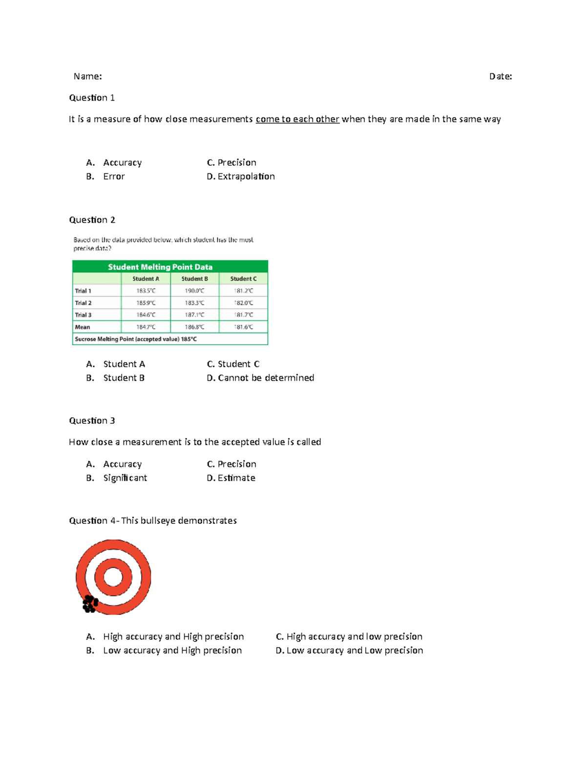Precision and Accuracy Quiz - Name: Date: Question 1 It is a measure of ...