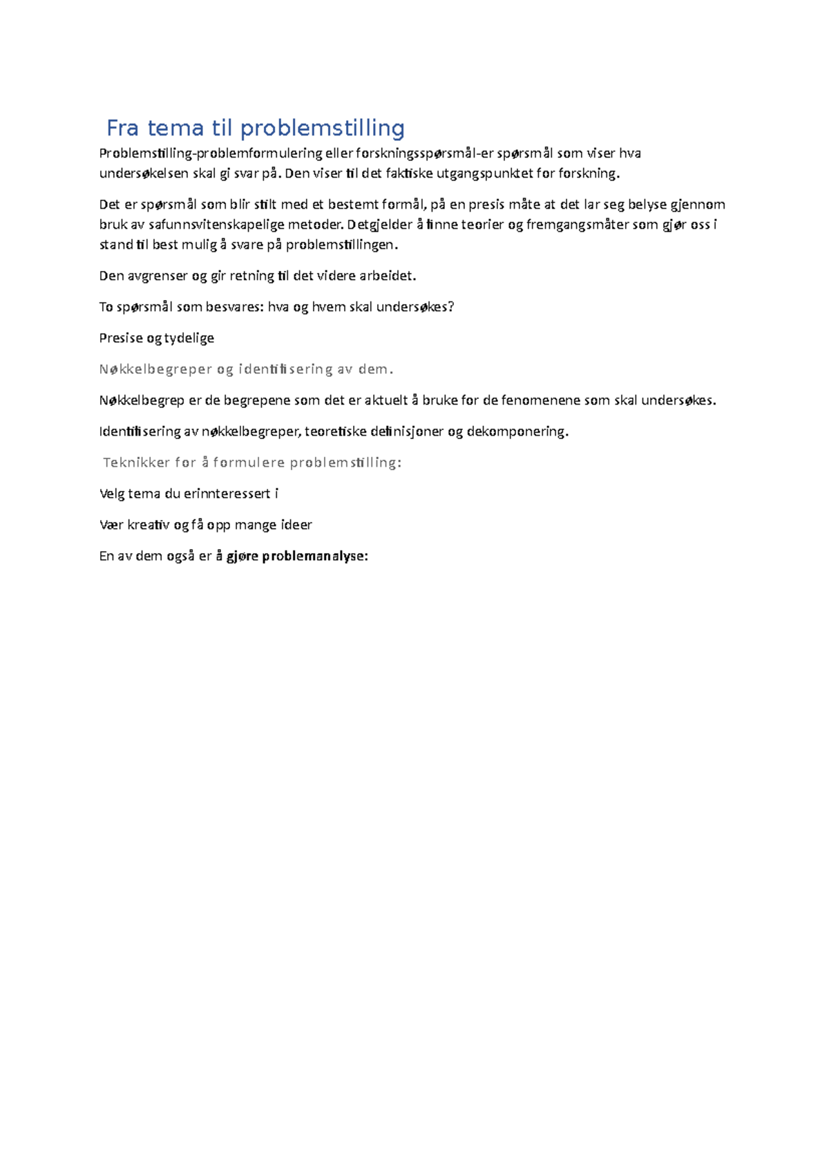 Fra tema til problemstilling - Fra tema til problemstilling ...