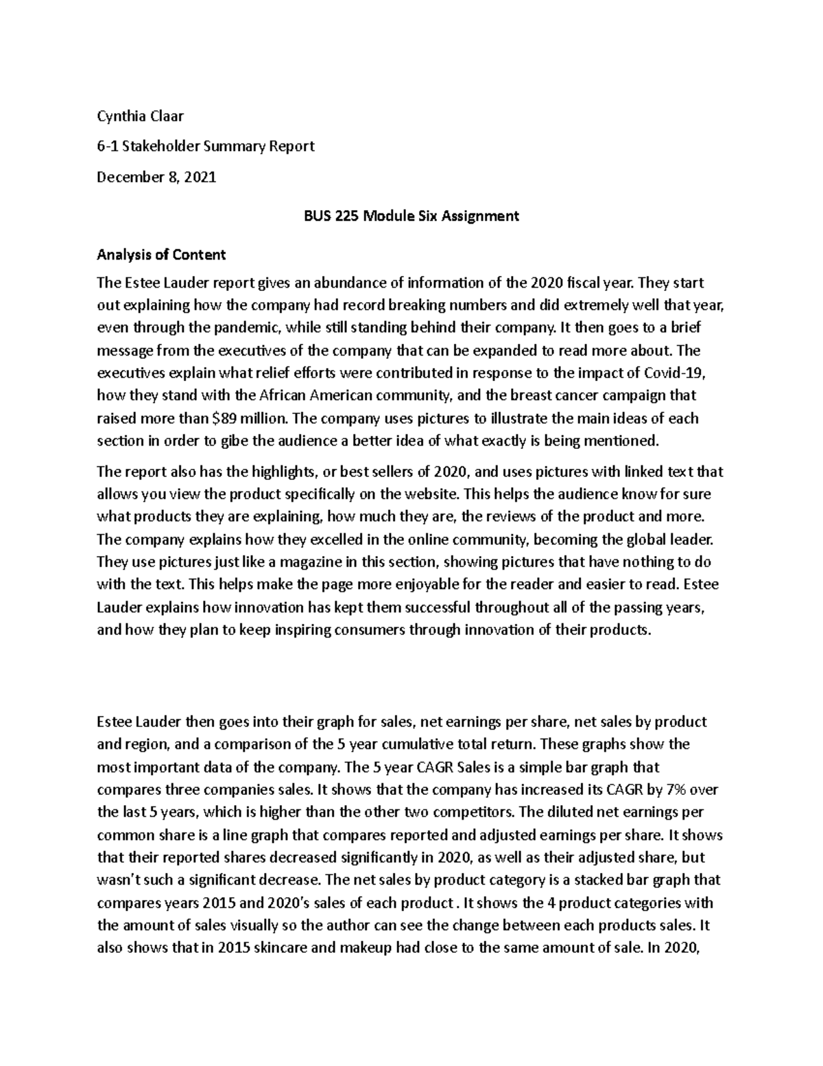 BUS225 Module Six Assignment Stakeholders Summary Report - Cynthia ...
