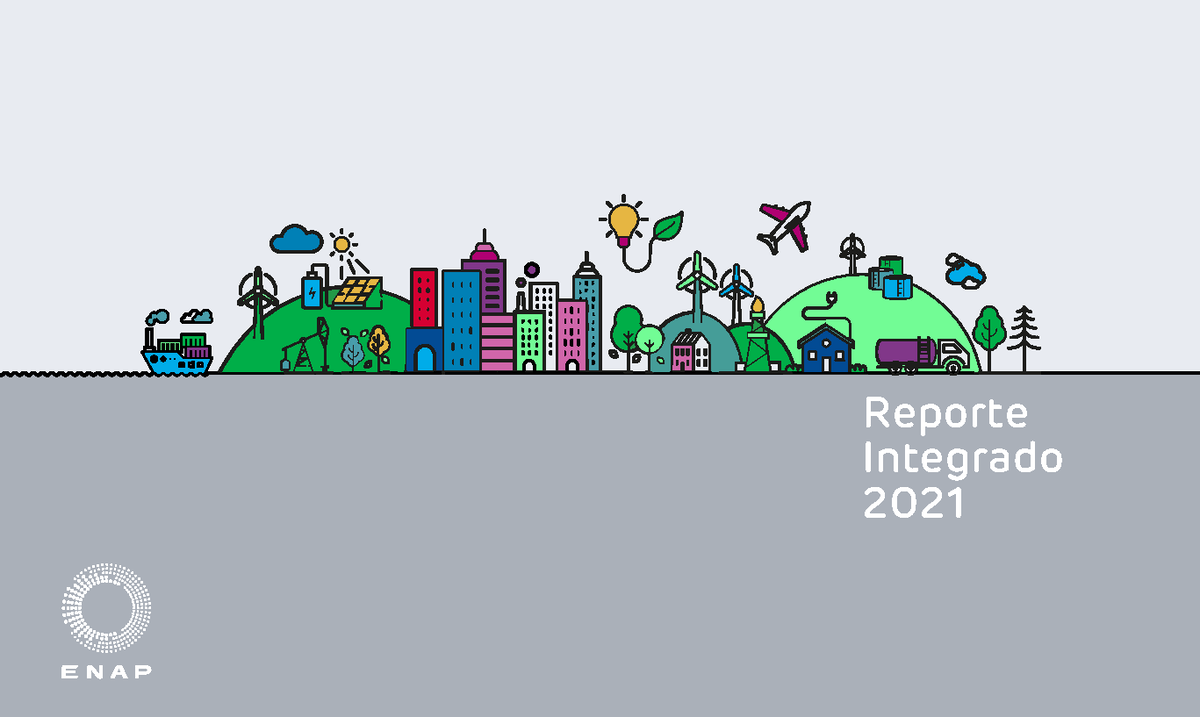 Reporte-Integrado-Enap2021 - Reporte Integrado Este Reporte Integrado fue desarrollado en - Studocu