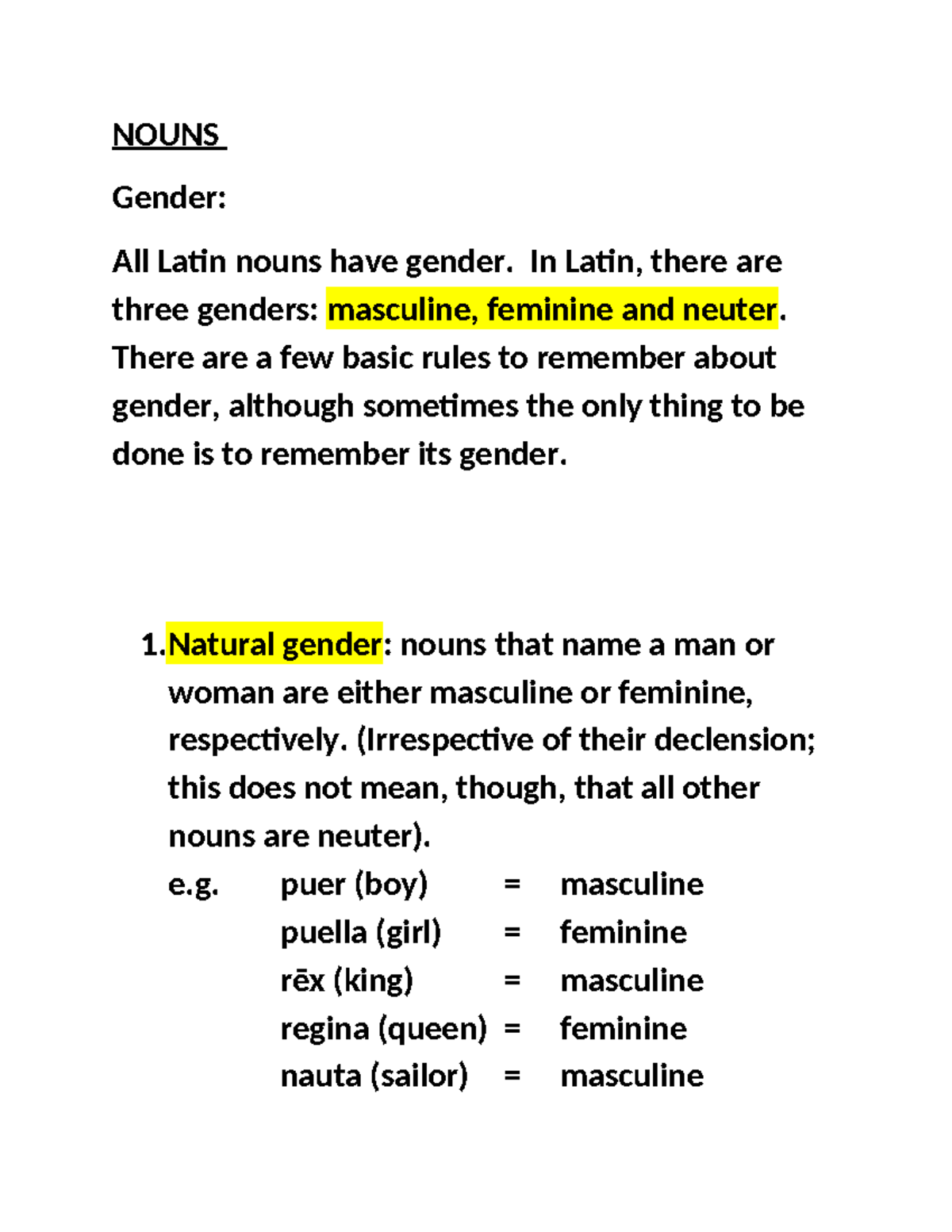 Notes for Latin - NOUNS Gender: All Latin nouns have gender. In Latin ...
