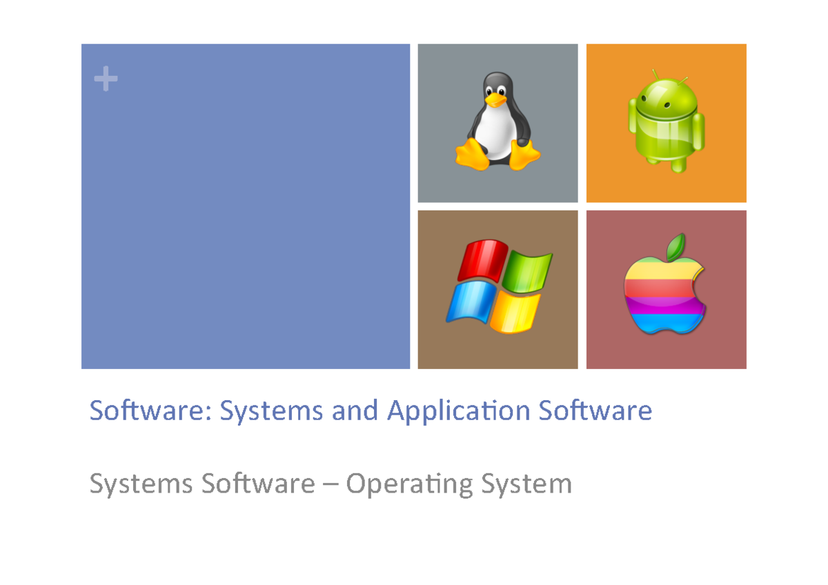 Week 2 Chap 2 - Operating System - + So#ware: Systems and Applica5on So ...