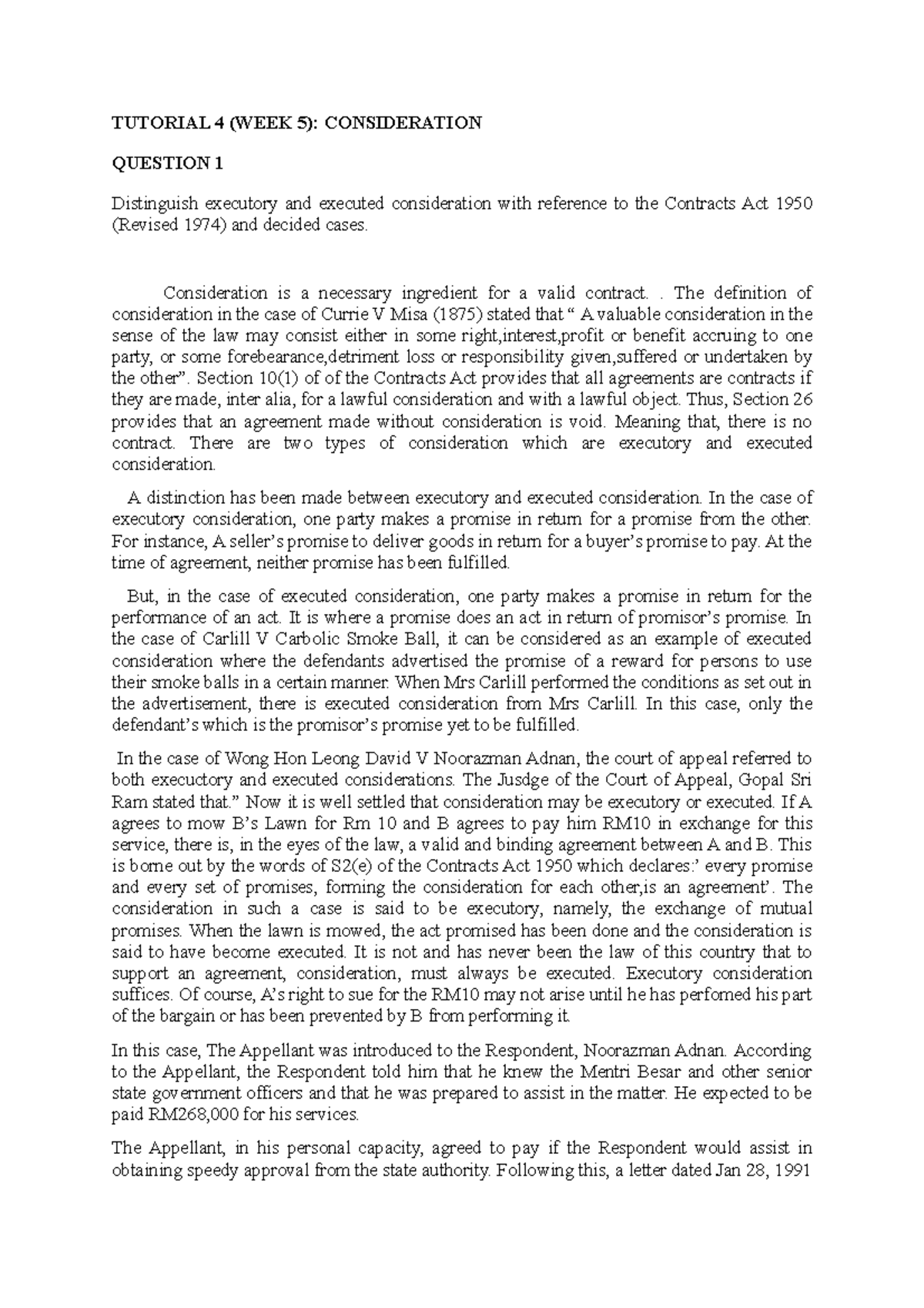 Tutorial 1 week 5 - TUTORIAL 4 (WEEK 5): CONSIDERATION QUESTION 1 Distinguish executory and ...