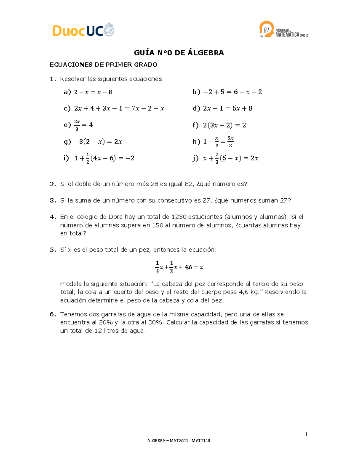 Guía 0 - Sistemas de ecuaciones - 1 GUÕA N∞0 DE ¡LGEBRA ECUACIONES DE PRIMER GRADO 1. Resolver ...