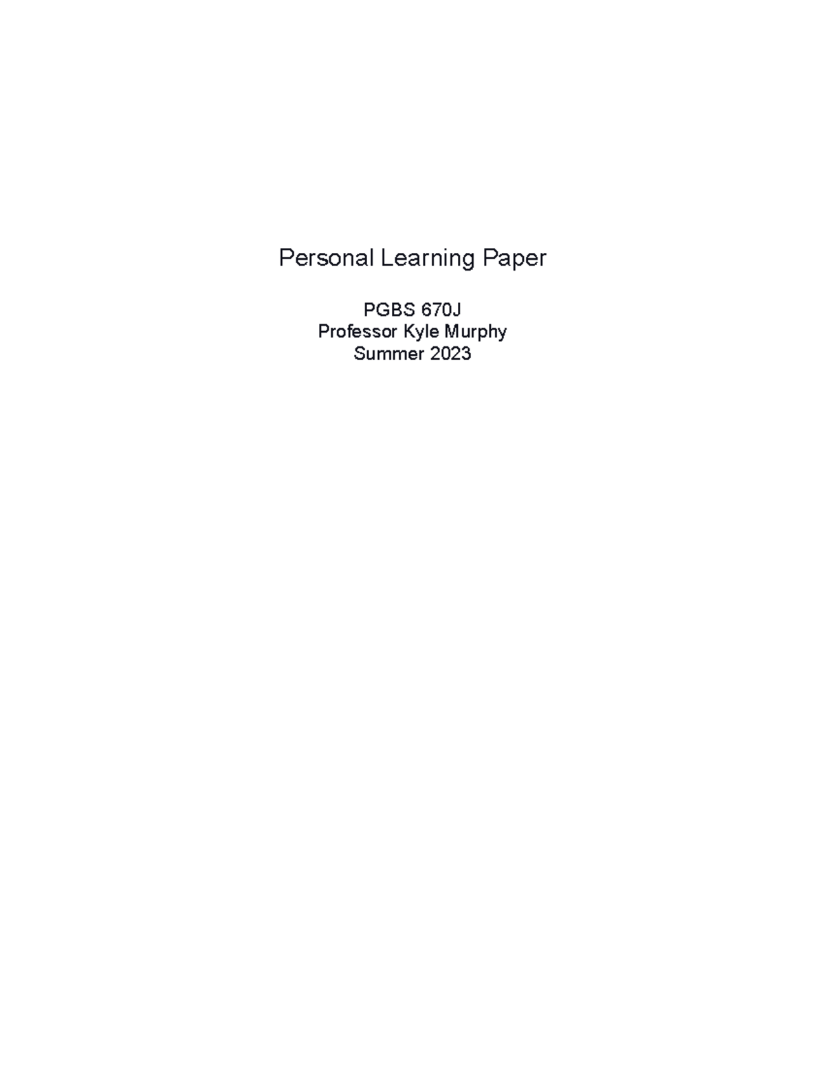 Personal Learning Paper - In this reflective essay, I will discuss my ...