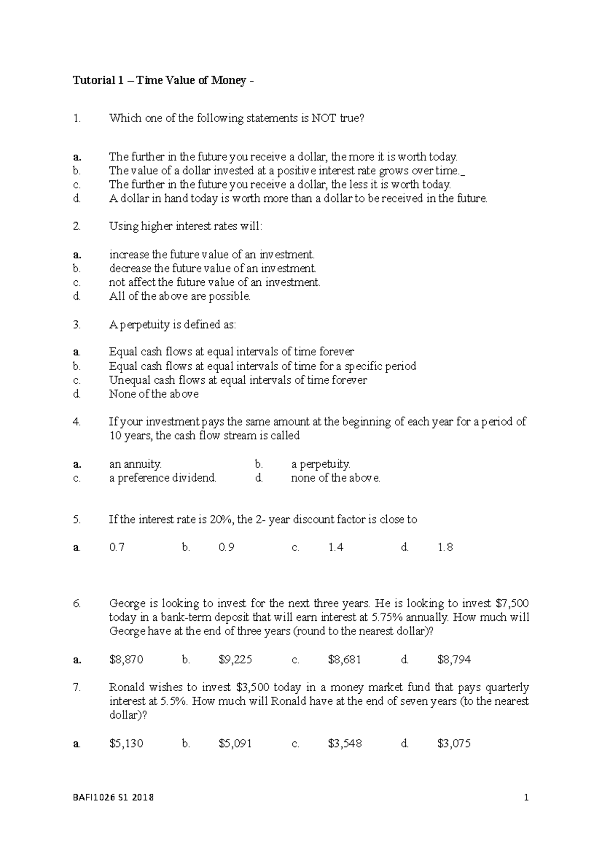 BAFI1026 Tutorial 1 - summary - Tutorial 1 Time Value of Money 1. Which ...