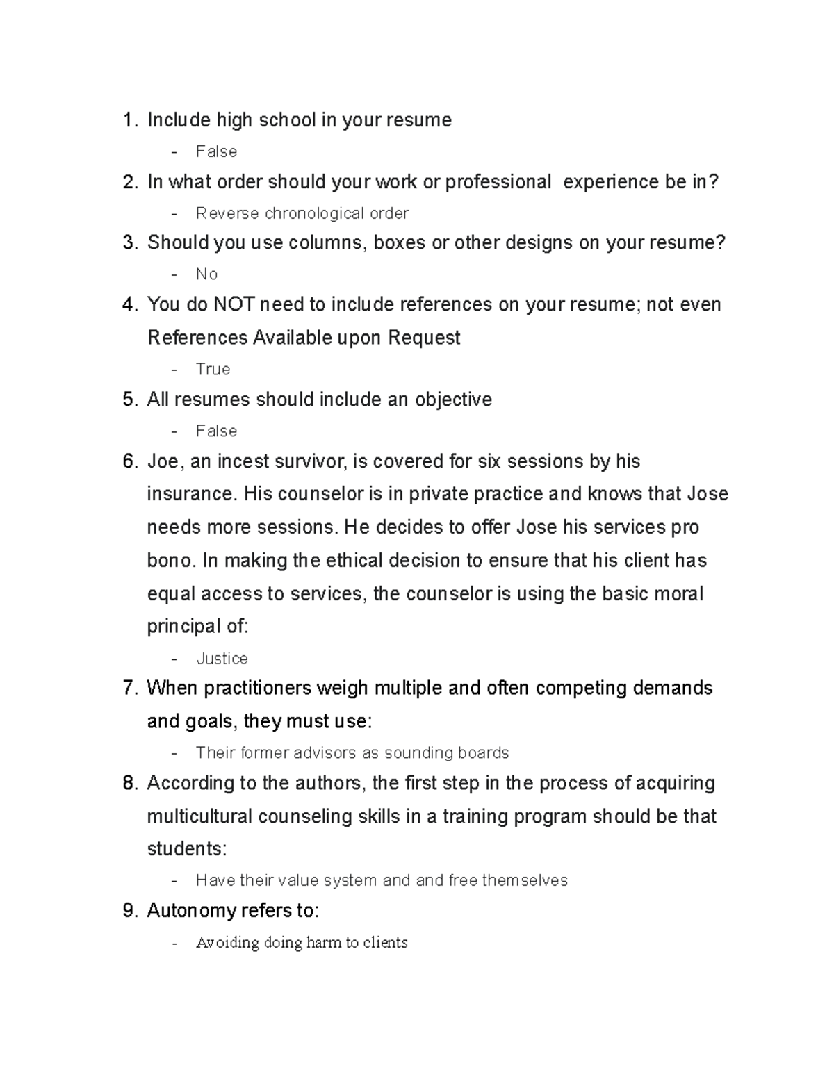 Resume notes - 1. Include high school in your resume - False 2. In what ...