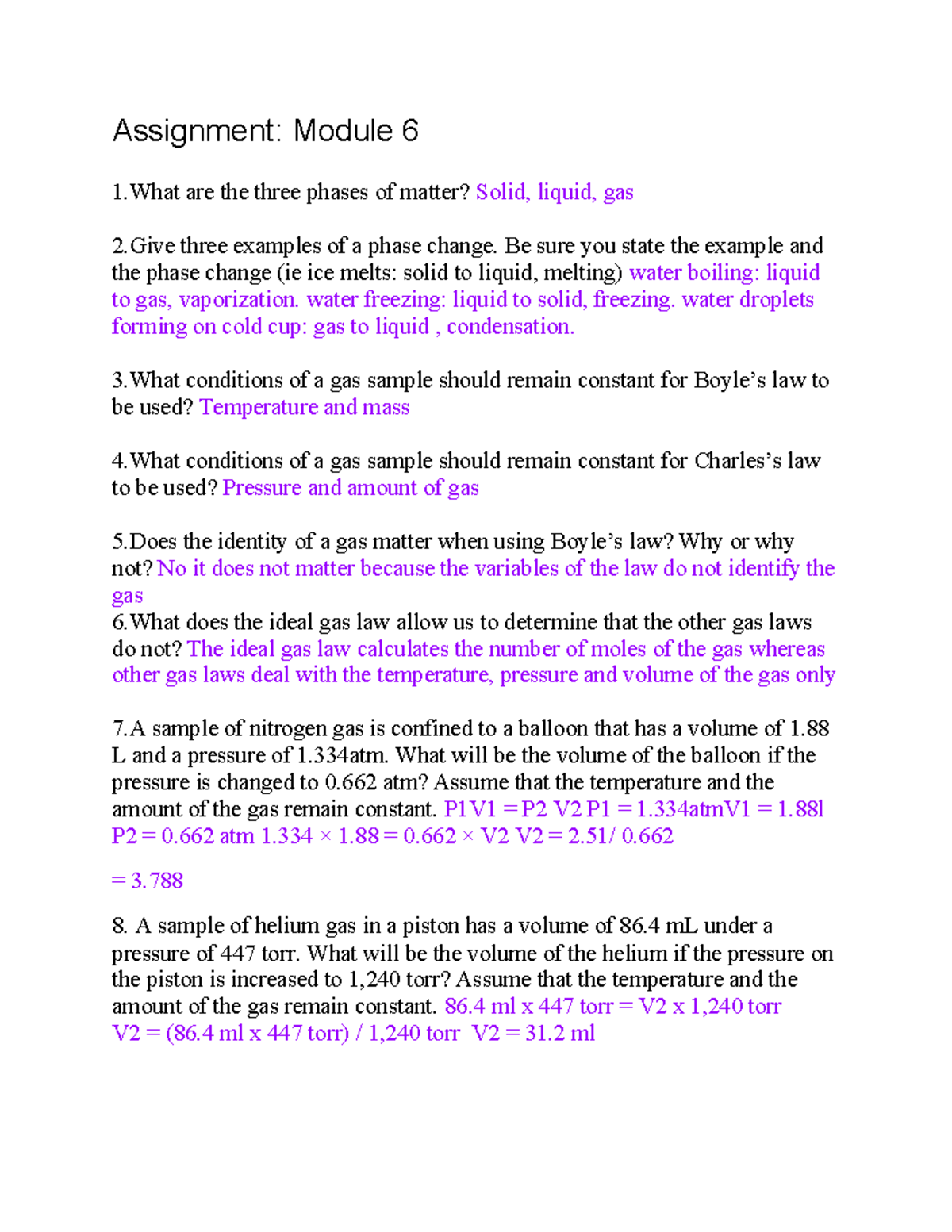 Assignment Module 6 - Be sure you state the example and the phase change (ie ice melts: solid to ...